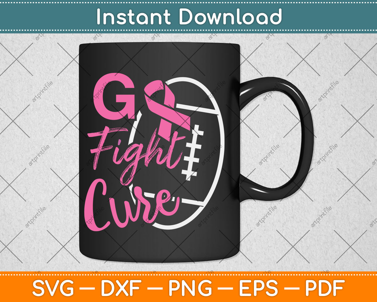 Go Fight Cure Breast Cancer Awareness Svg Digital Cutting File ...