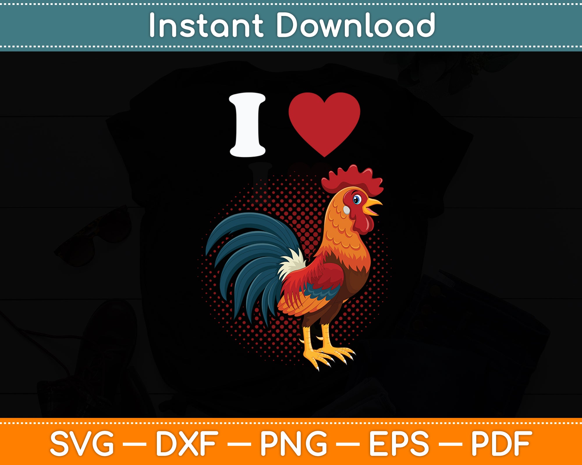 I Love Rooster Chicken Svg Cutting File – artprintfile
