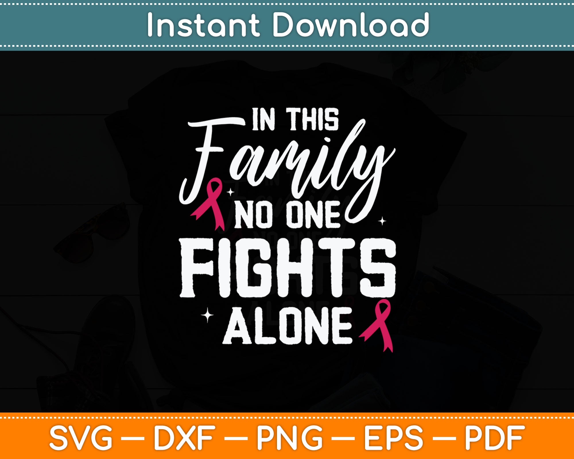 In This Family No One Fights Alone Breast Cancer Awareness Svg File ...