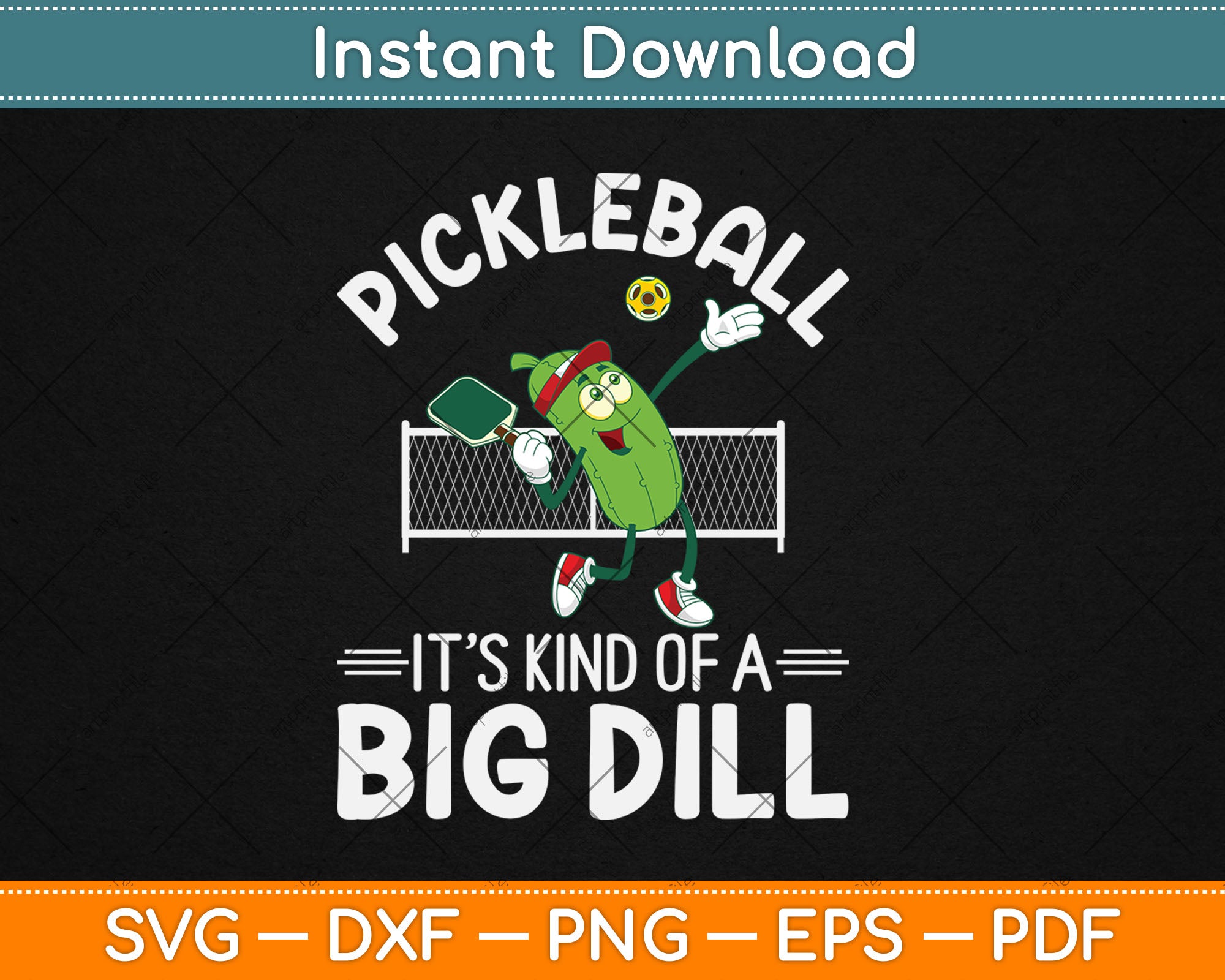 It's Kind Of A Big Dill - Funny Pickleball Svg Digital Cutting File ...
