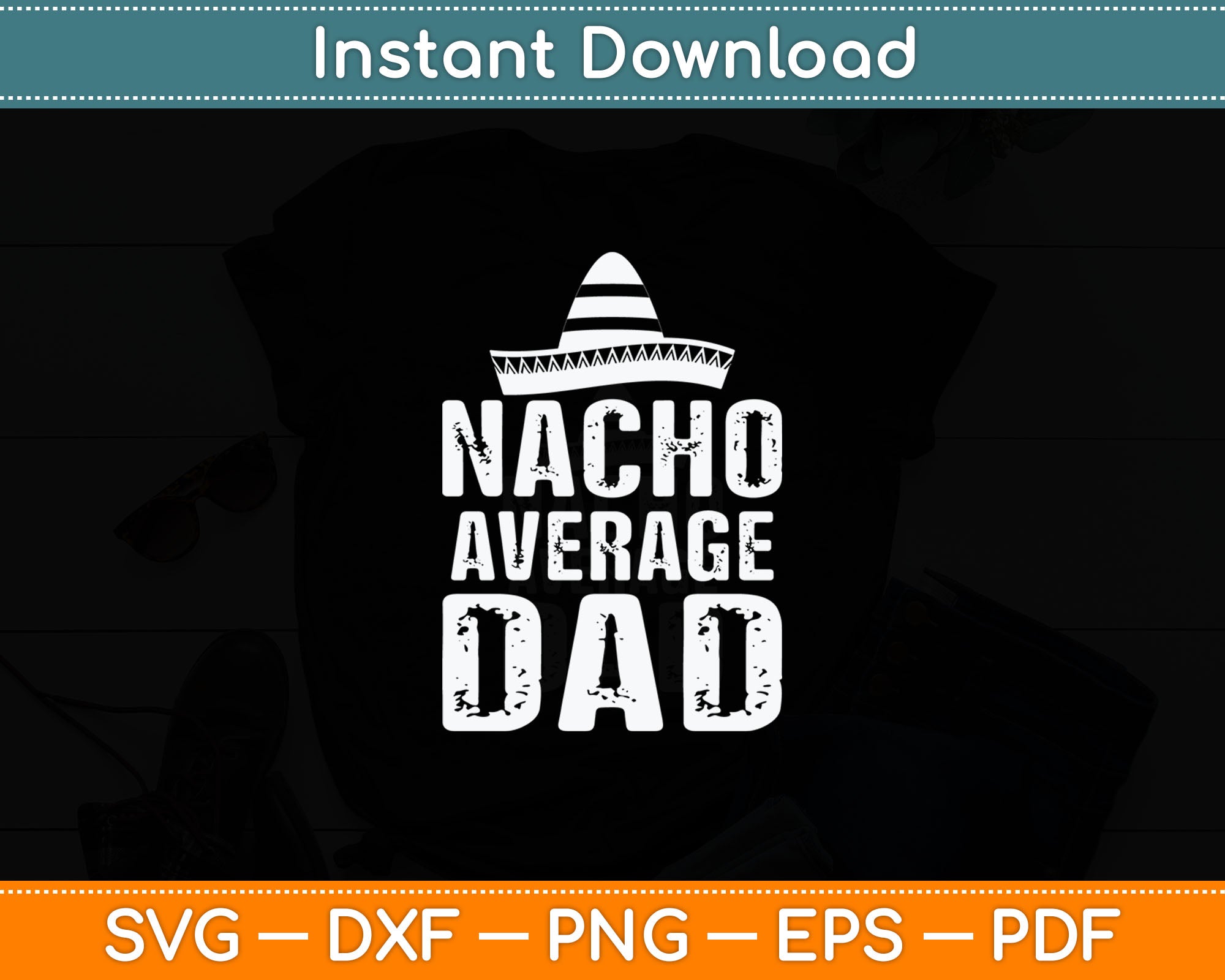 Nacho Average Dad Gift Funny Mexican Svg Digital Cutting File ...