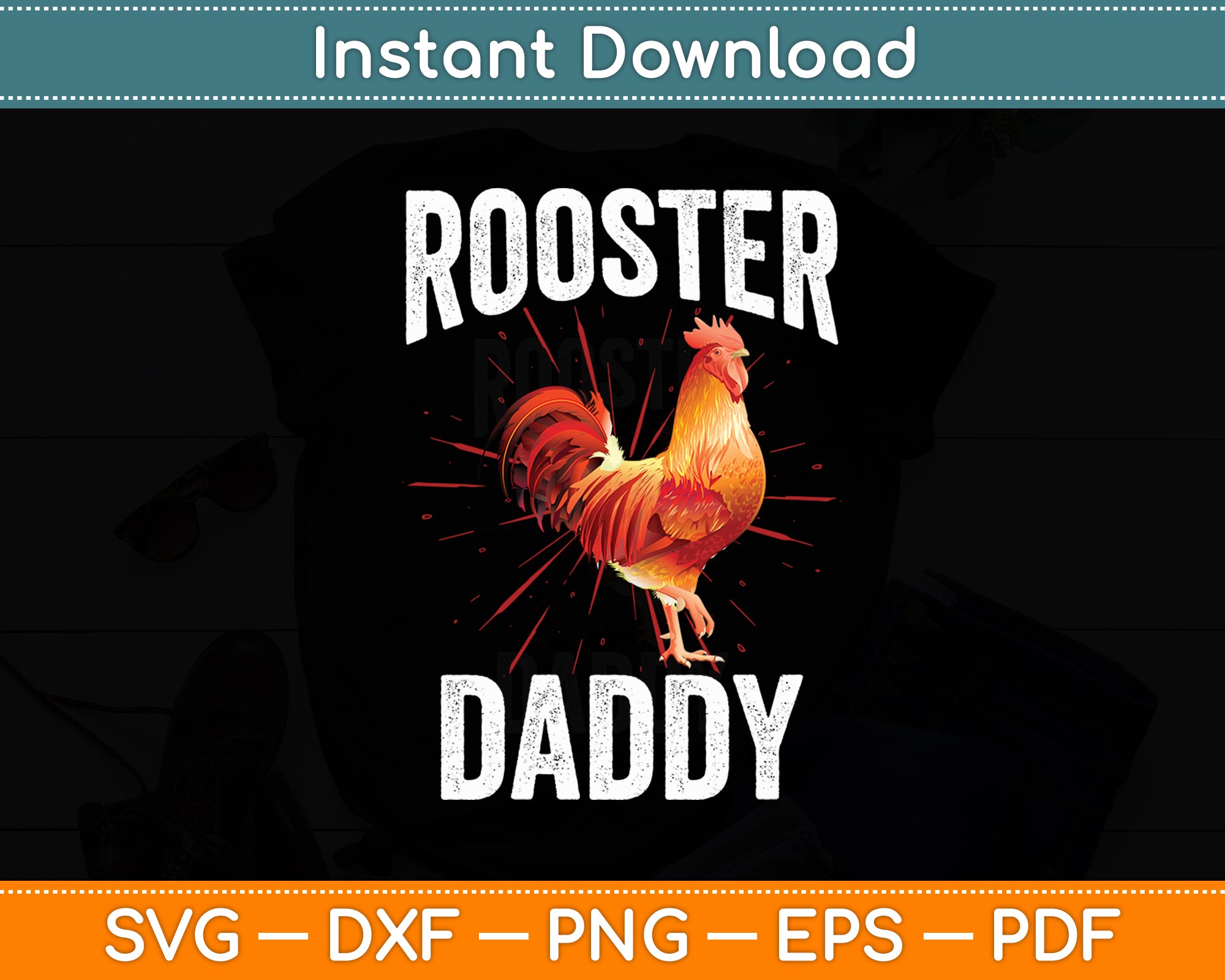 Rooster Daddy Chicken Farm Poultry Father's Day Svg Cutting File – artprintfile