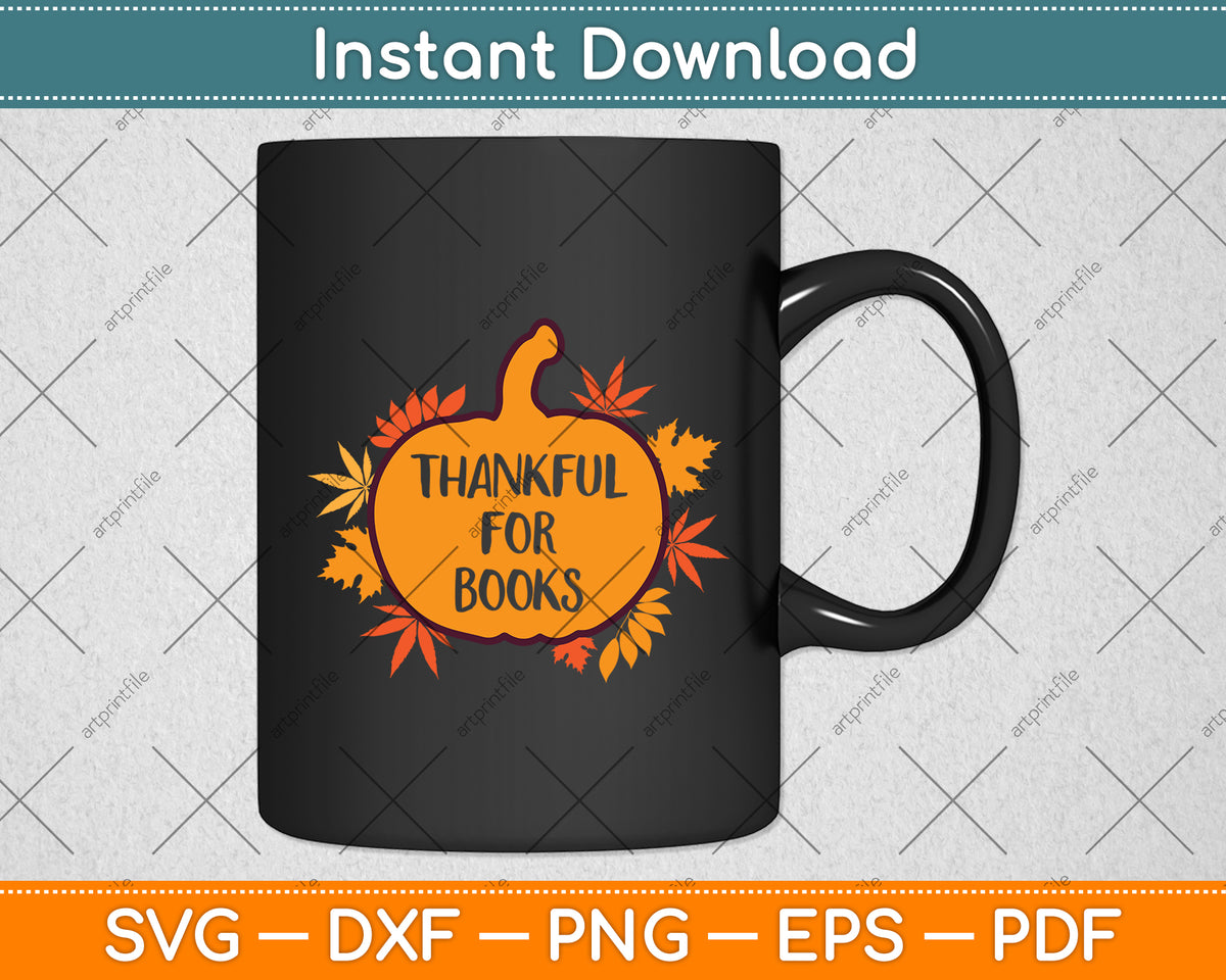 Thankful For Books Librarian Svg Digital Cutting File – artprintfile