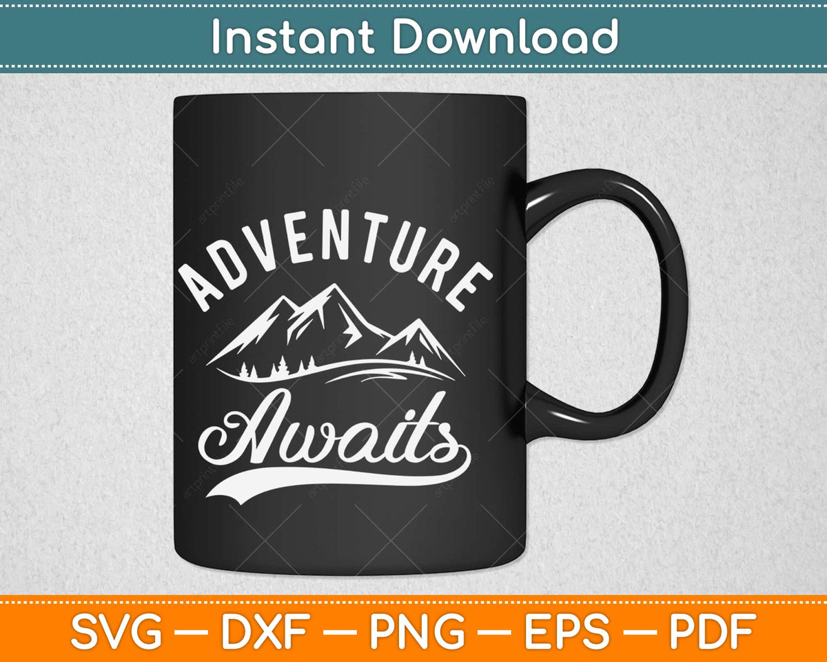 Adventure Awaits Camping Svg Design Digtal Cutting File – artprintfile