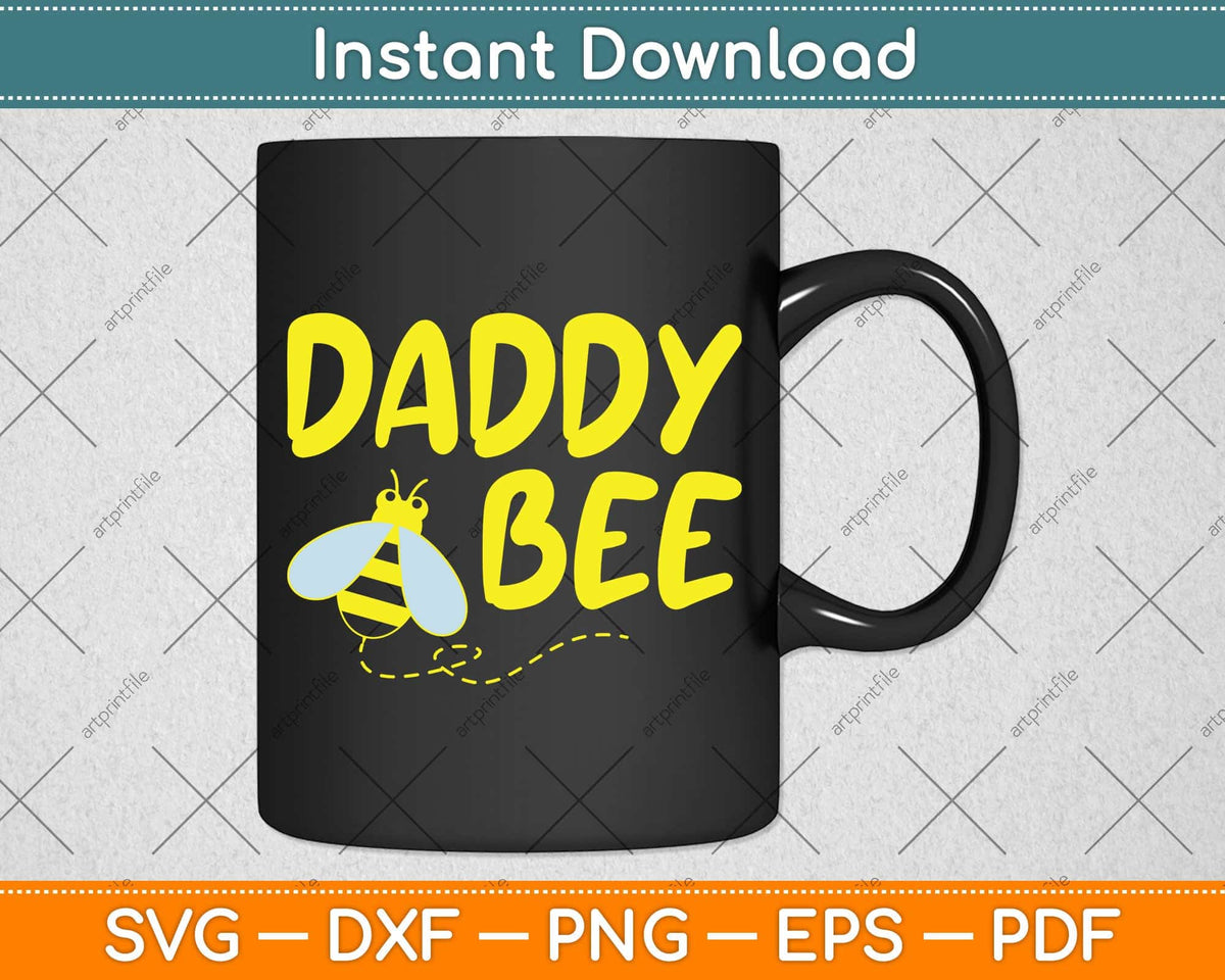 Daddy Bee Family Matching Beekeeping Dad Papa Svg Cutting File – artprintfile