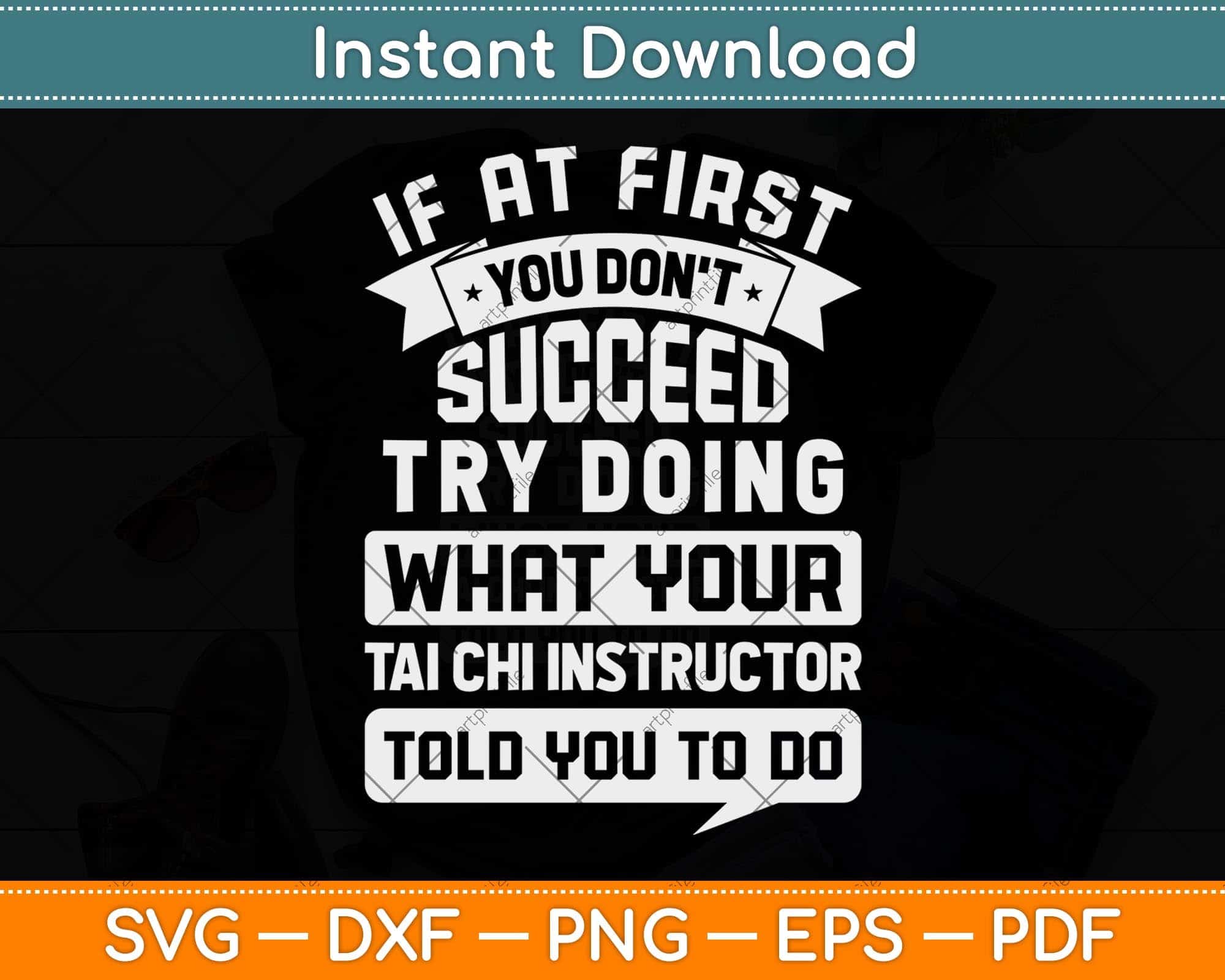 If At First You Don't Succeed Tai Chi Instructor Svg Cutting File ...