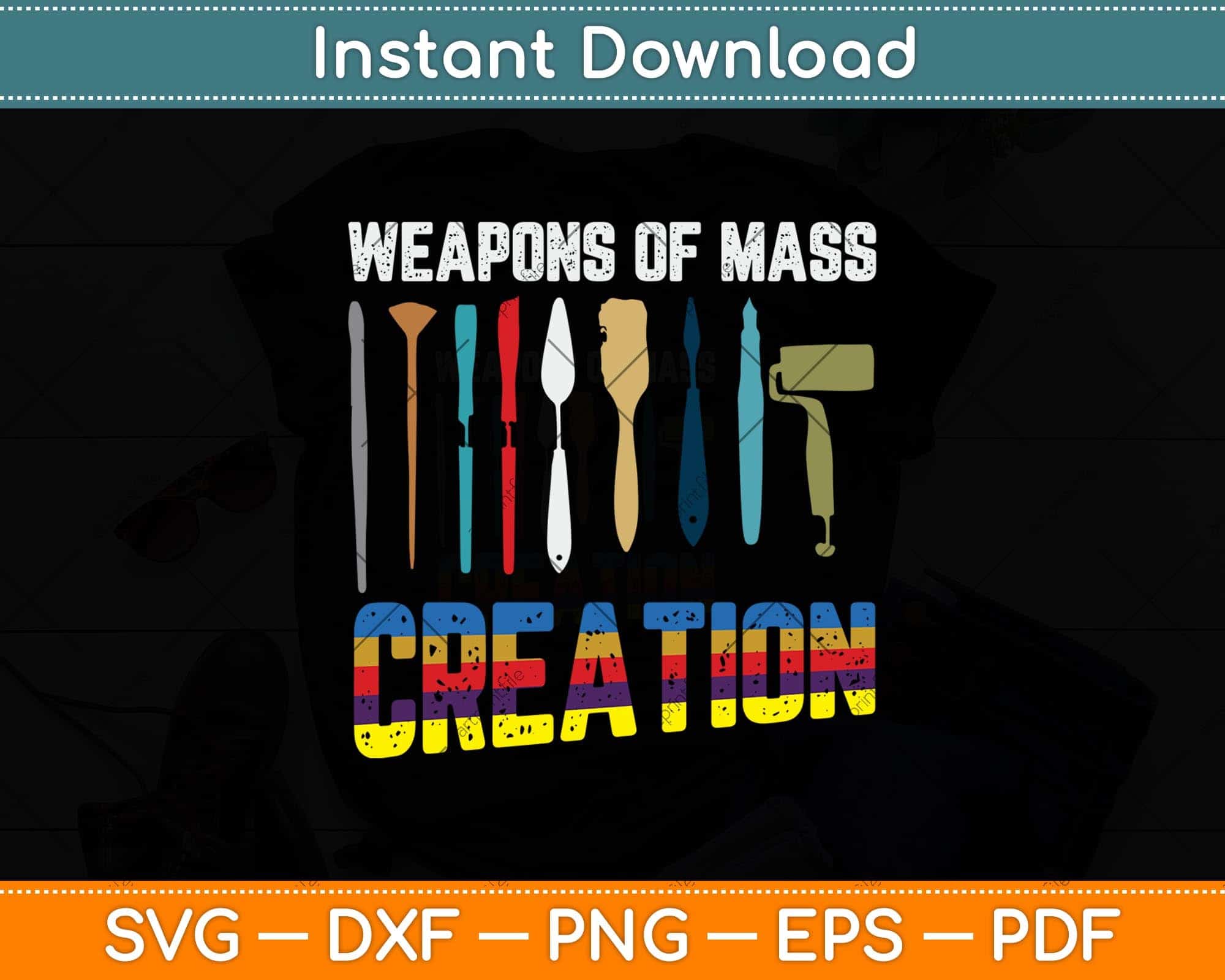 Weapons Of Mass Creation Artist Painting Teachers Svg Cutting File ...