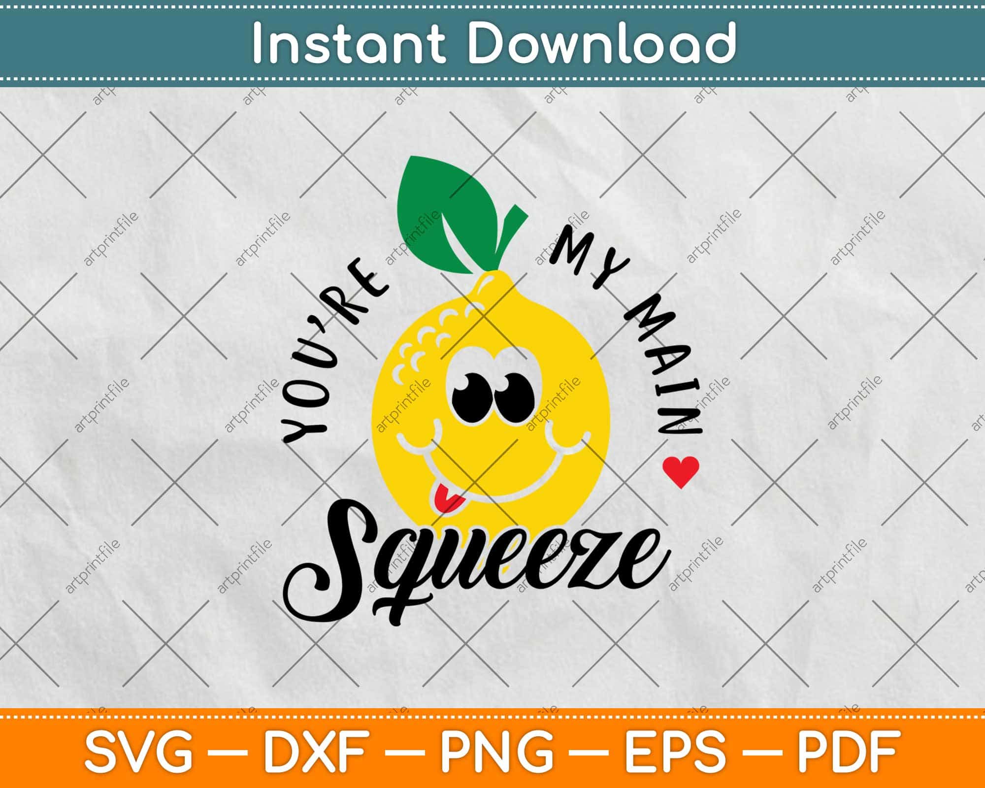 You're My Main Squeeze Svg Png Dxf Digital Cutting Files – artprintfile