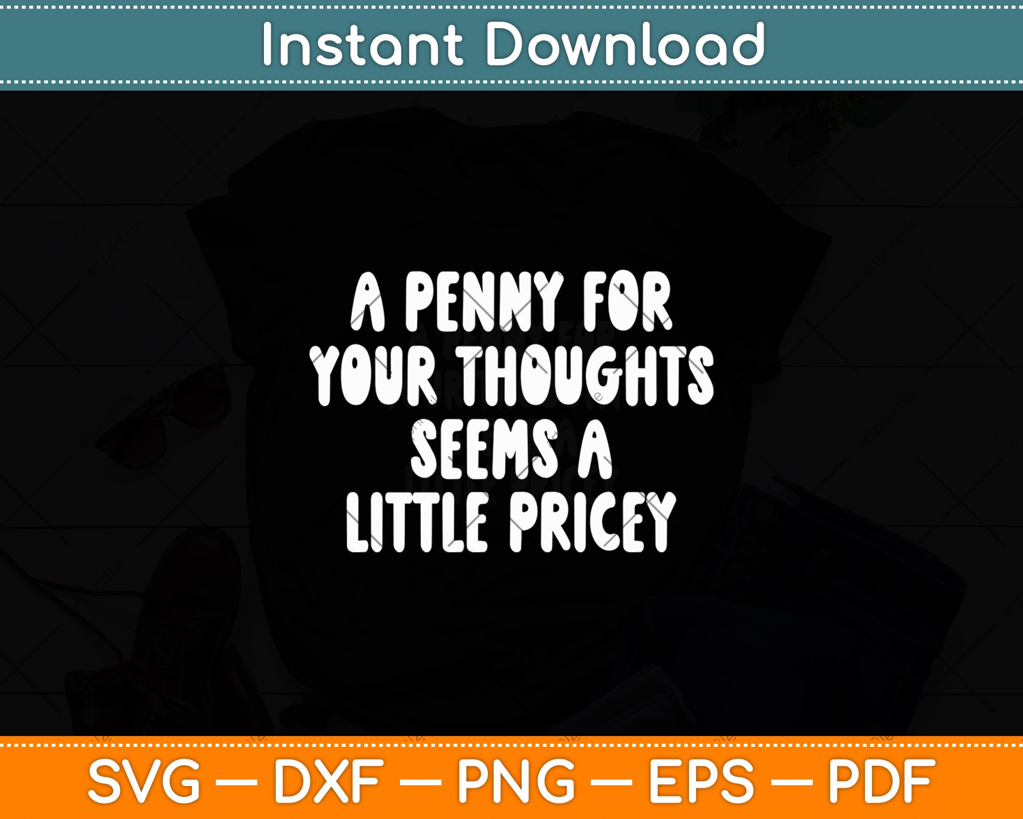 A Penny For Your Thoughts Sarcastic Funny Svg Digital Cutting File ...