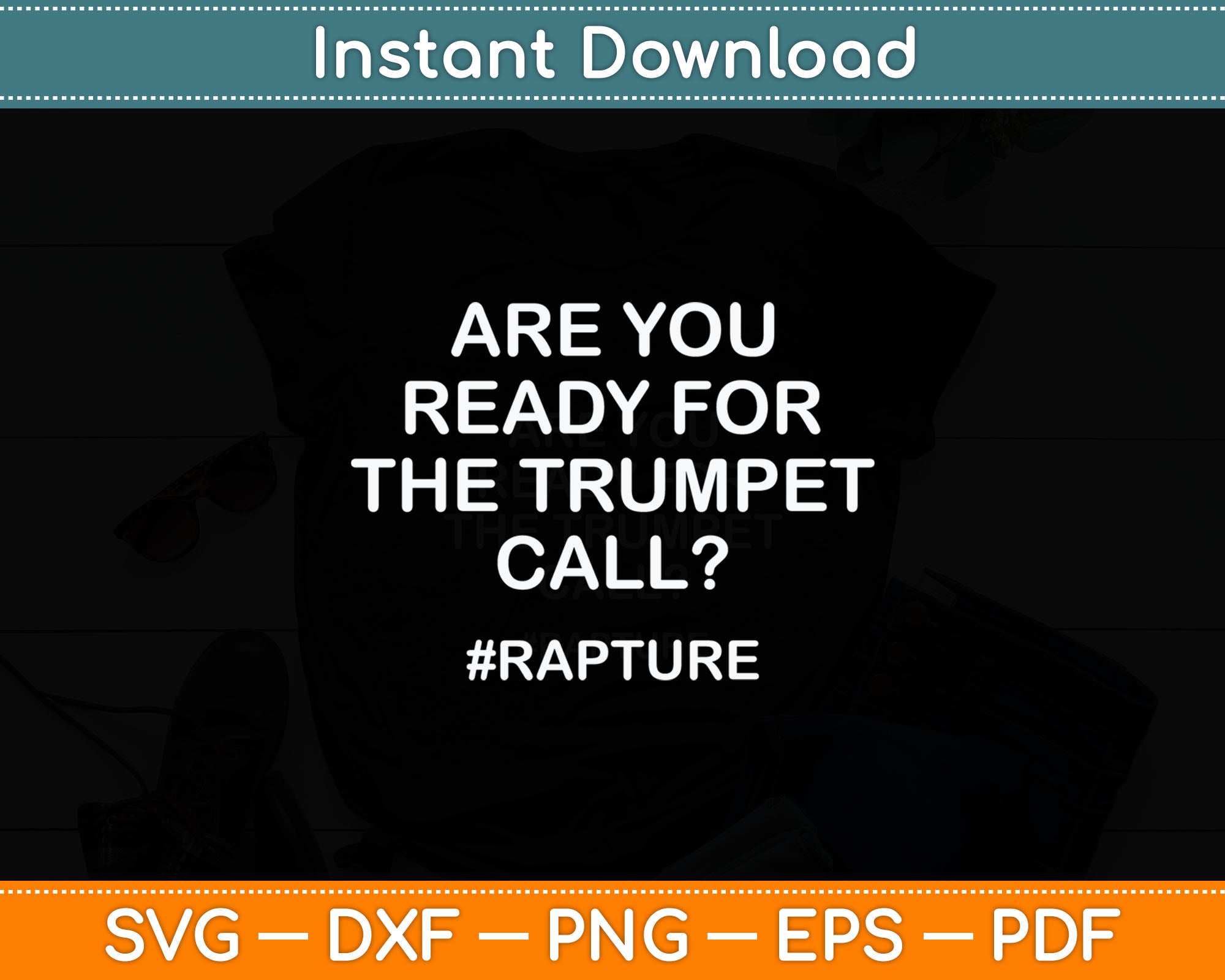 Are You Ready For The Trumpet Call Rapture Svg Digital Cutting File ...