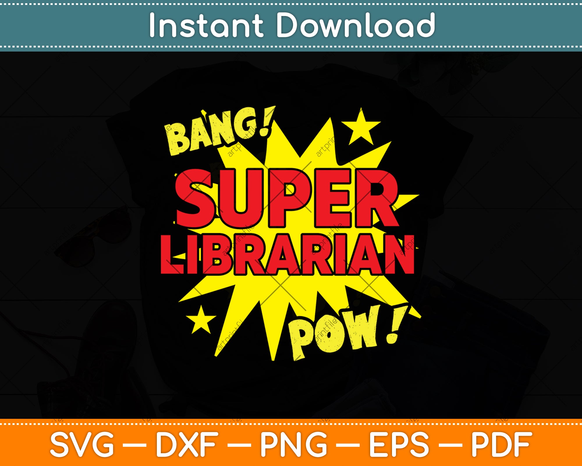 Bang! Super Librarian Pow! Svg Digital Cutting File – artprintfile