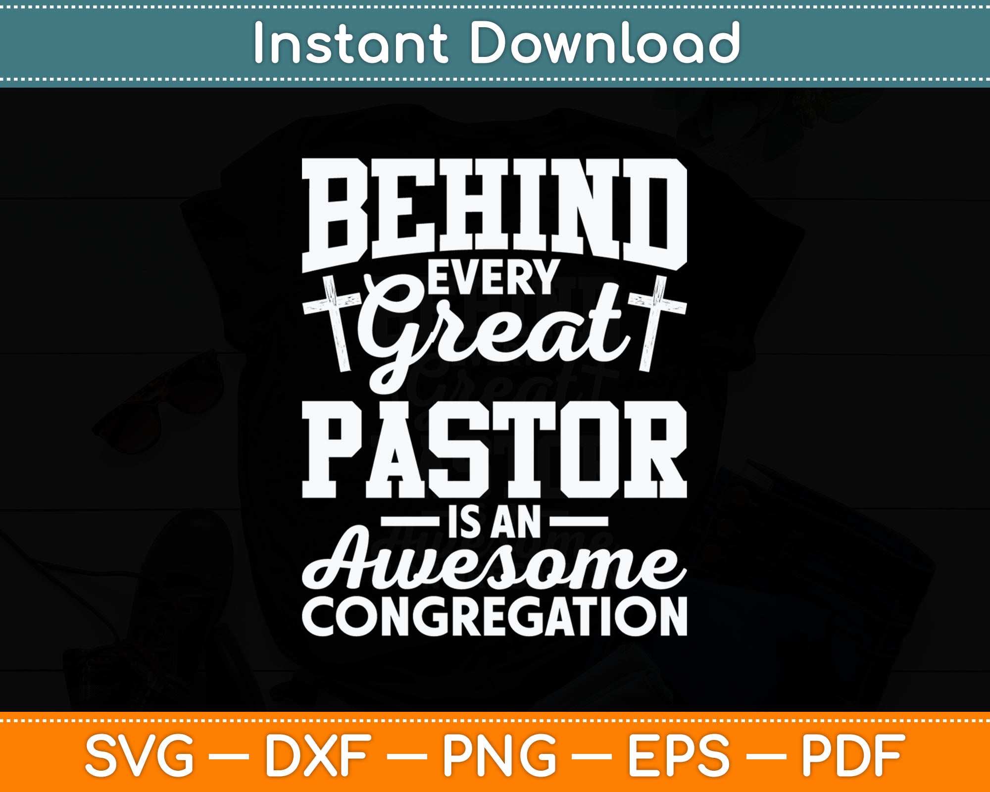 Behind Every Great Pastor Is An Awesome Congregation Svg Design File ...