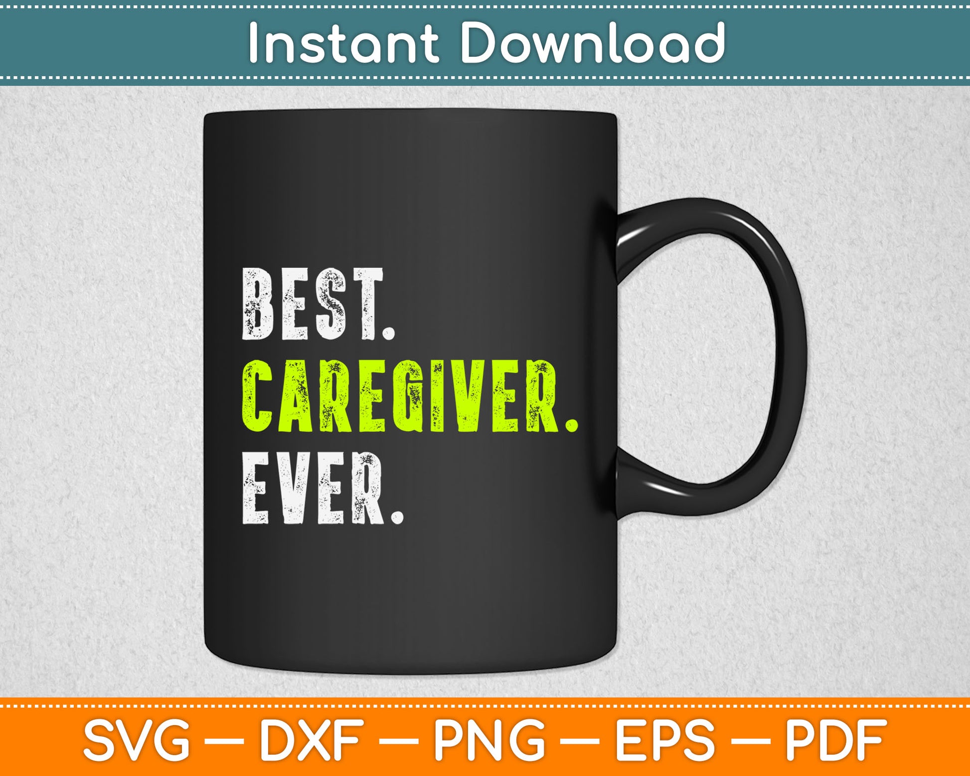 Best Caregiver Ever Svg Digital Cutting File – artprintfile
