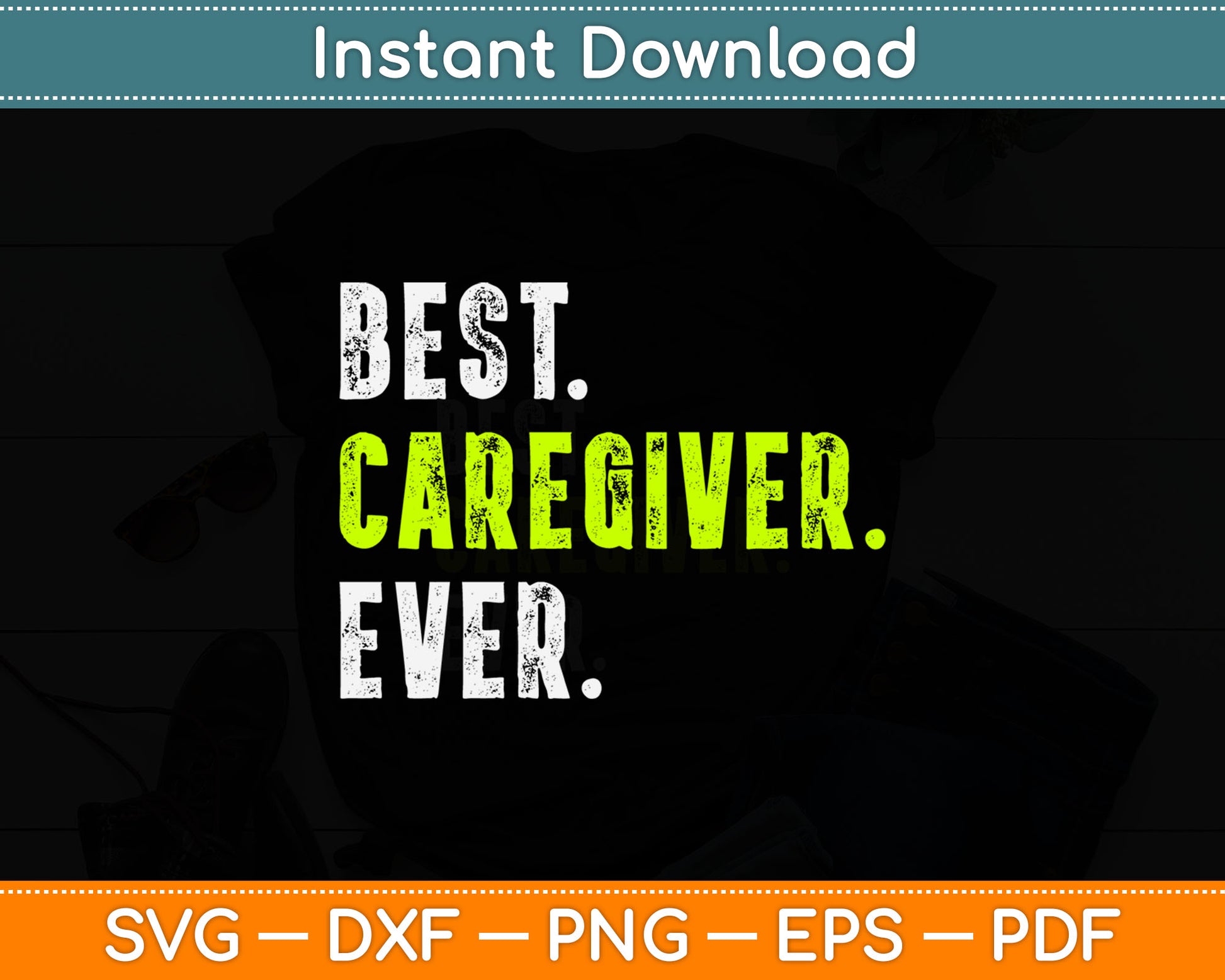 Best Caregiver Ever Svg Digital Cutting File – artprintfile