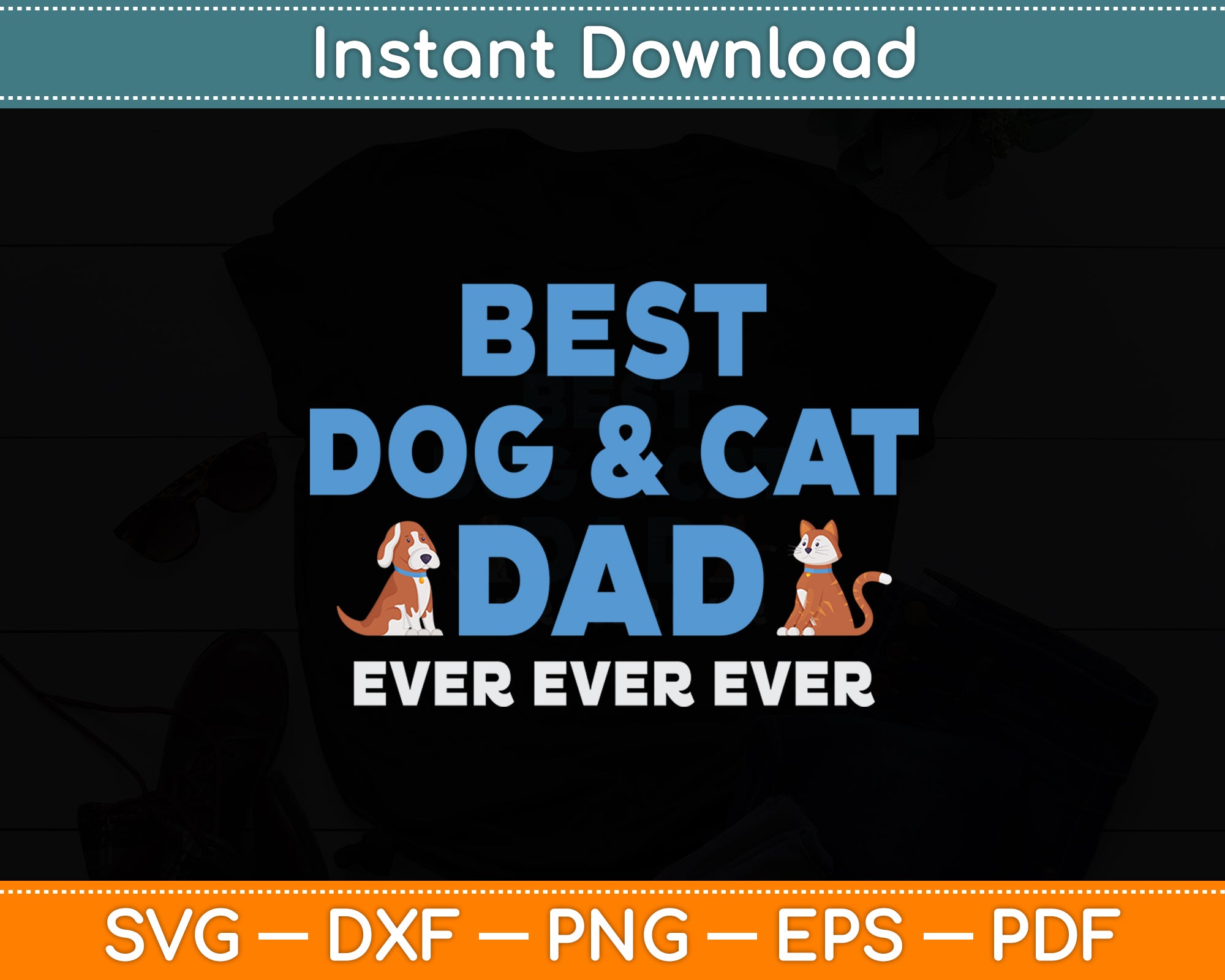 Best Dog And Cat Dad Ever Fur Father Parent Dad Svg Cutting File ...