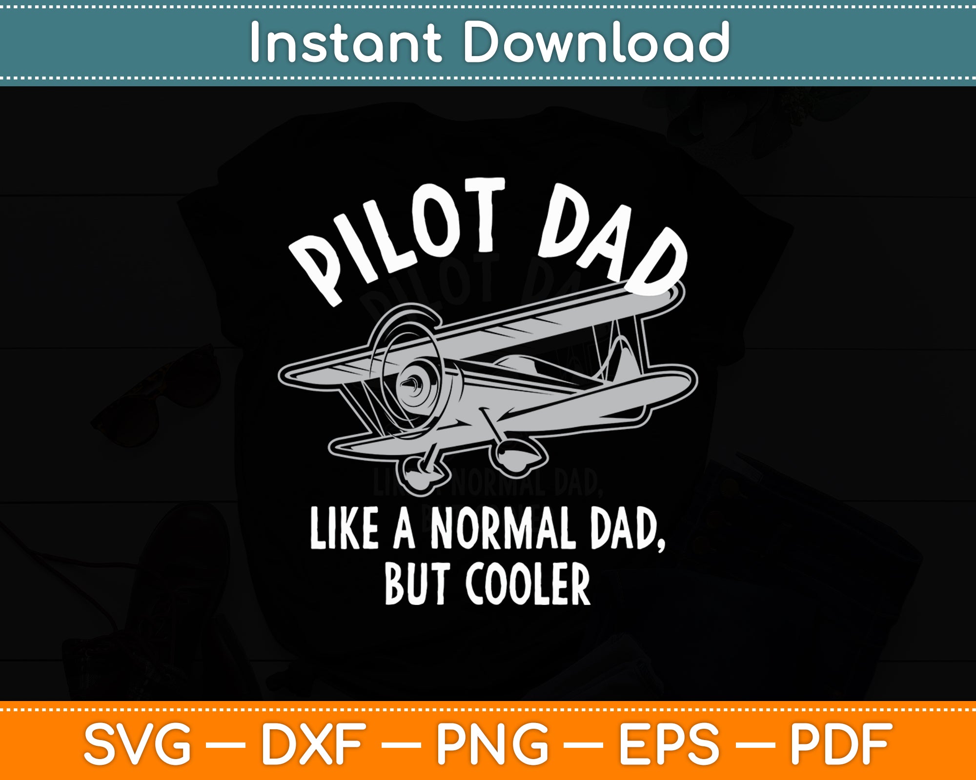 Pilot Dad Like A Normal Dad But Cooler Svg Cutting File – artprintfile