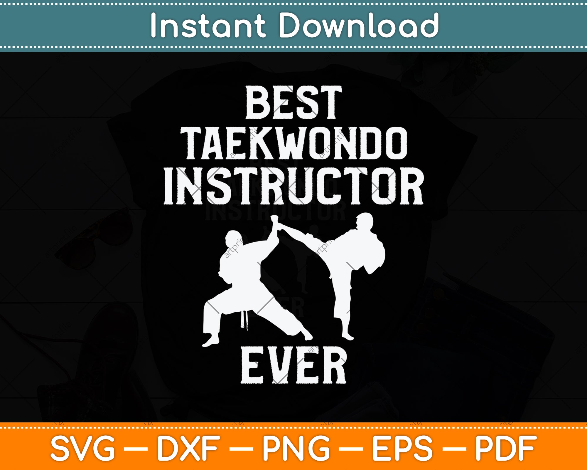 Best Taekwondo Instructor Ever Svg Cutting File – artprintfile