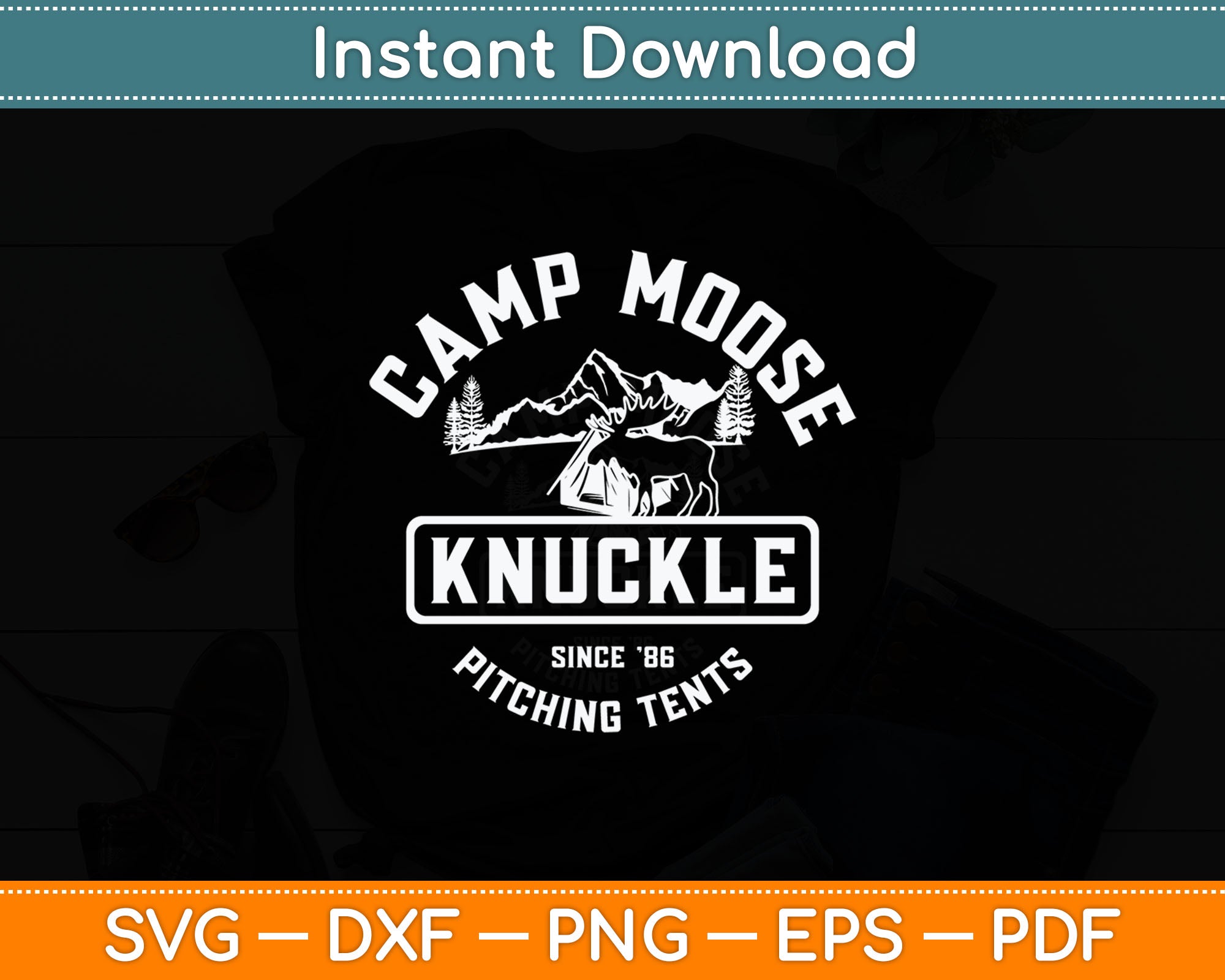 Camping Camper Camp Moose Knuckle Since '86 Pitching Tents Svg File ...