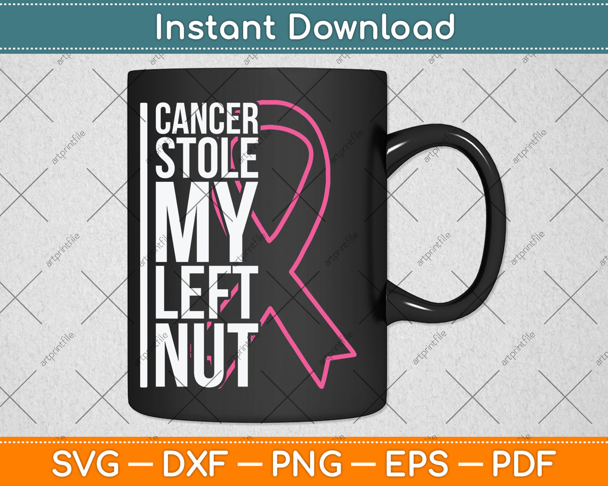 Cancer Stole My Left Nut Breast Cancer Awareness Svg Digital Cut File ...