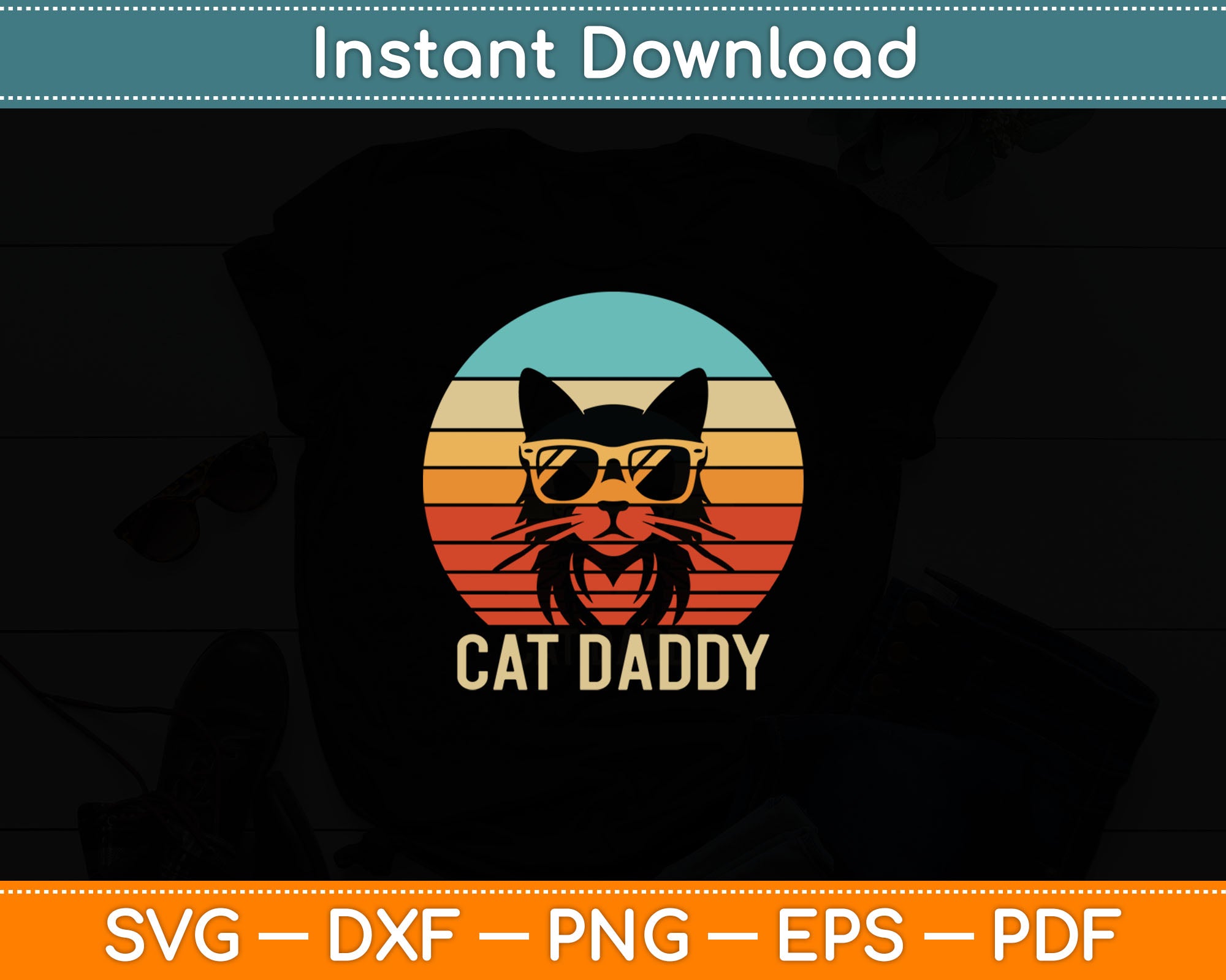 Cat Daddy Retro Cat Sunglasses Cool Cat Dad Gift Fathers Day Svg File ...