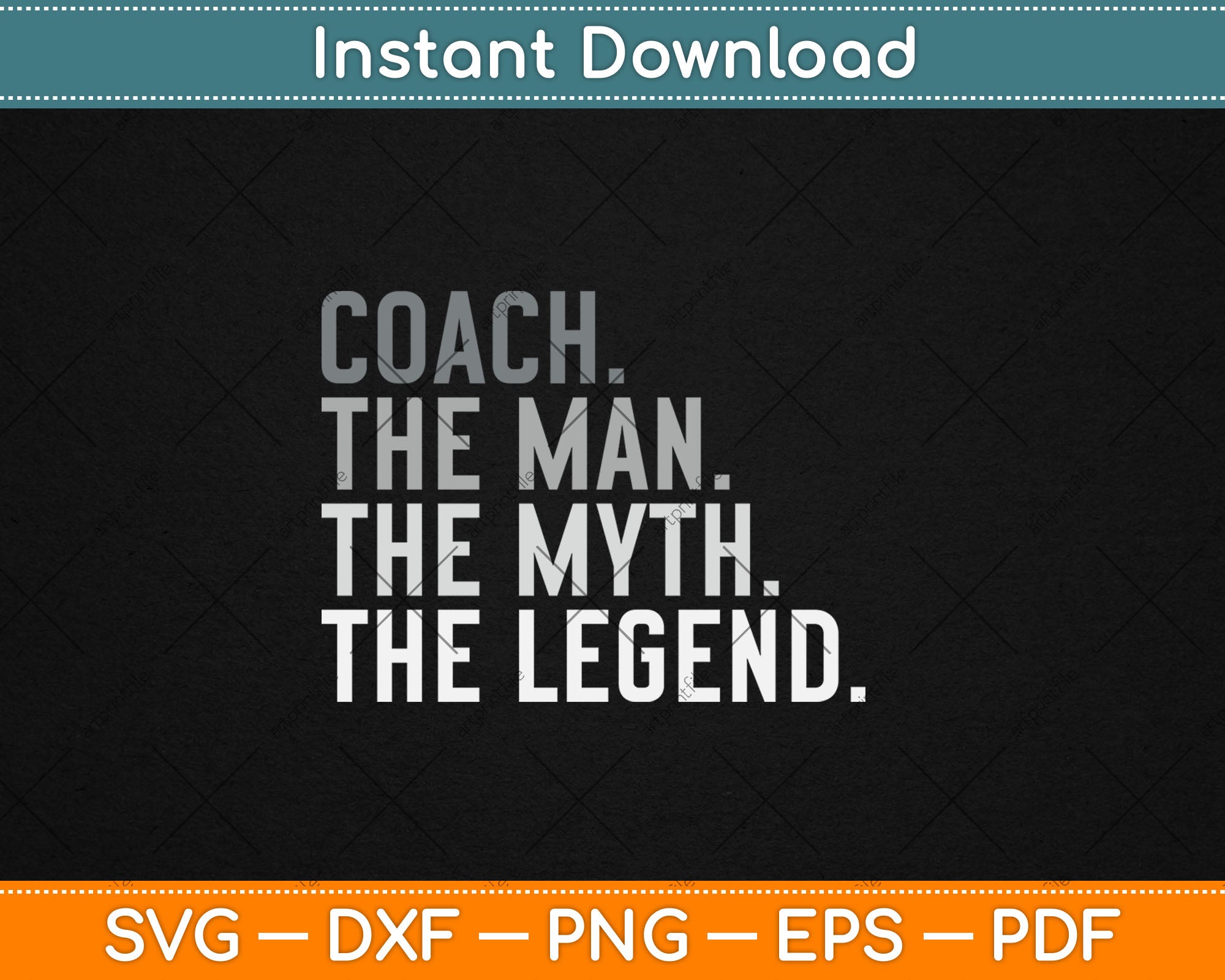 Coach The Man The Myth The Legend Best Coach Svg Digital Cutting File ...