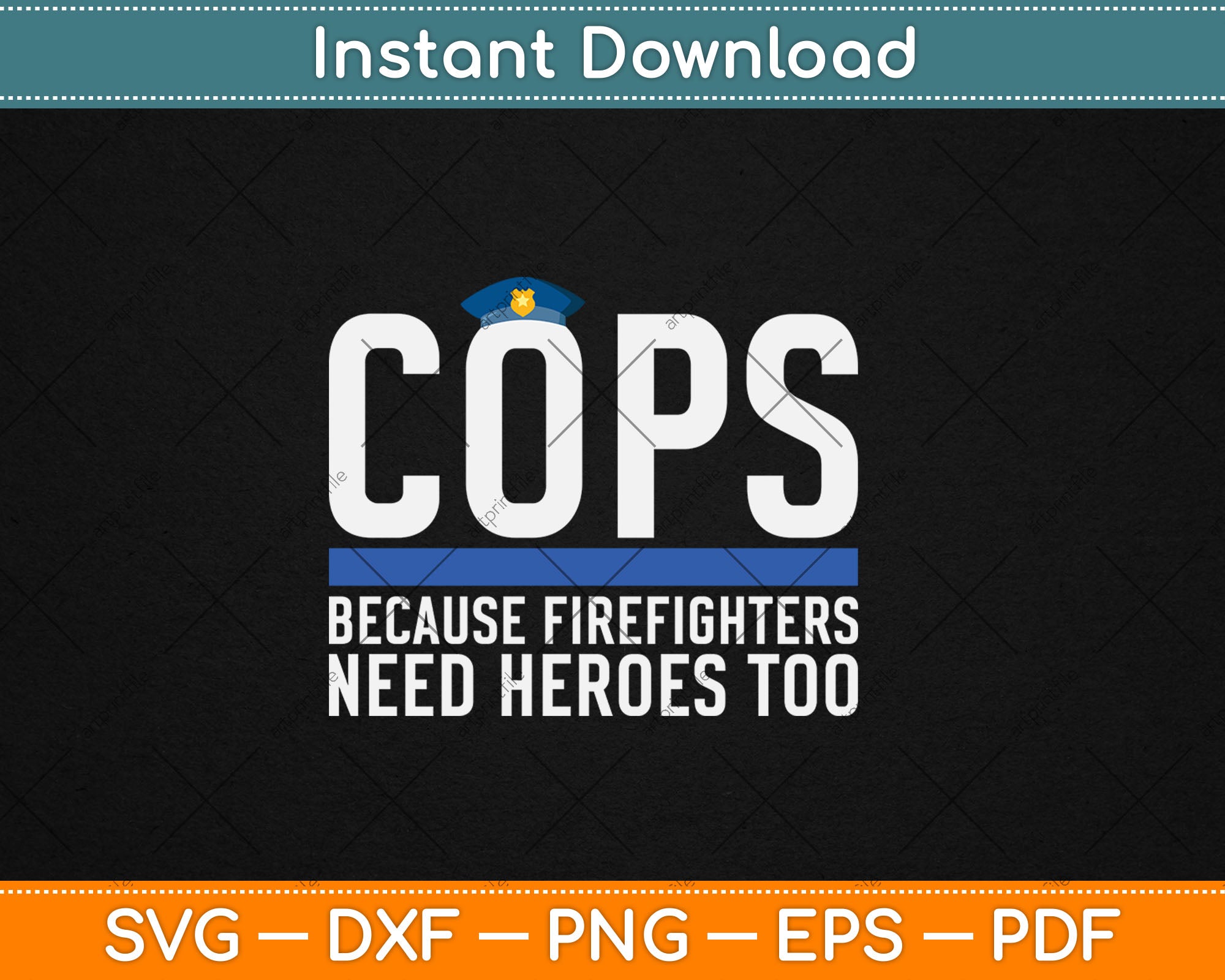 Cops Firefighter Need Heroes Funny Police Officer Svg Digital Cut File ...