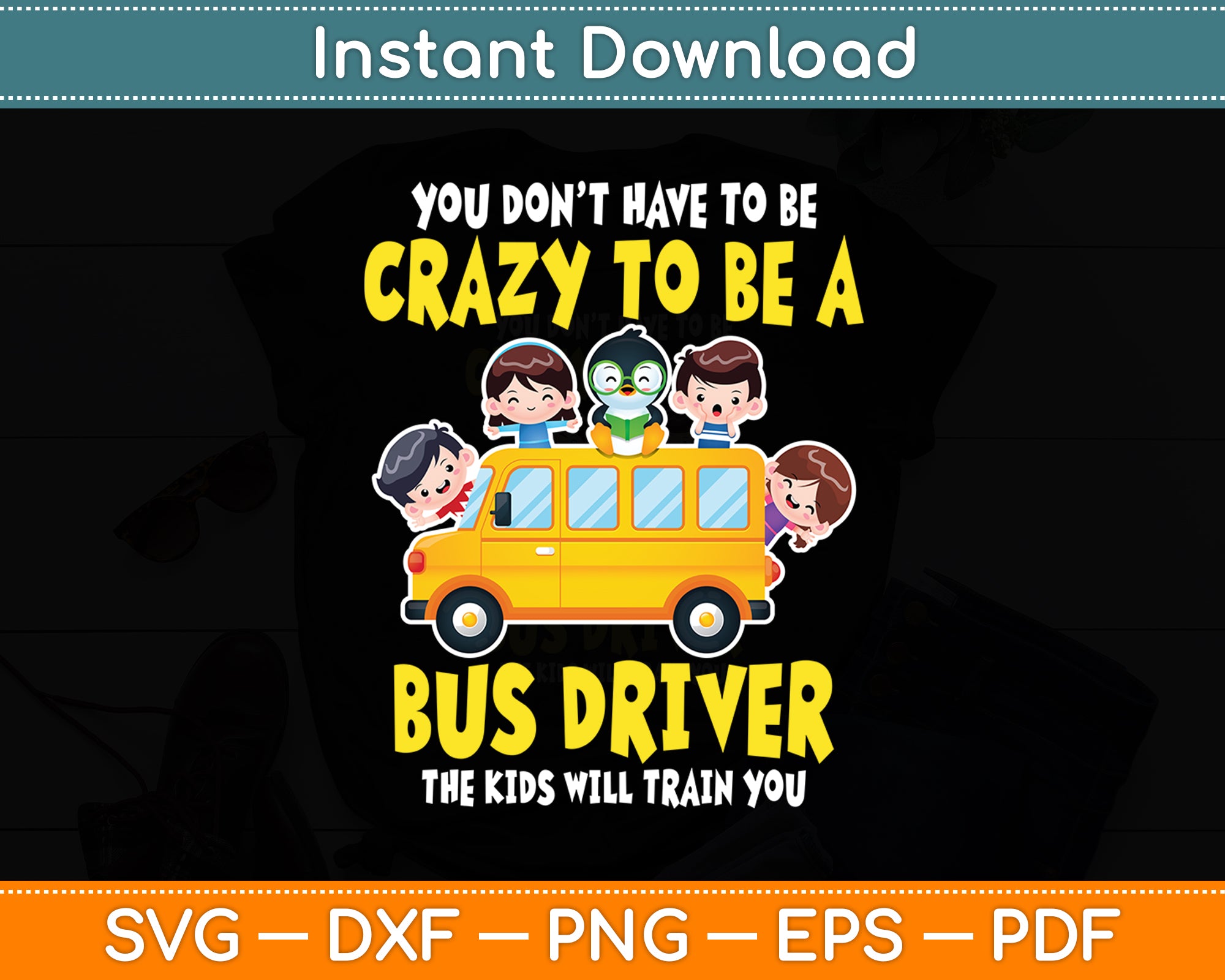 Crazy To Be A Bus Driver School Bus Driver Svg Digital Cutting File ...