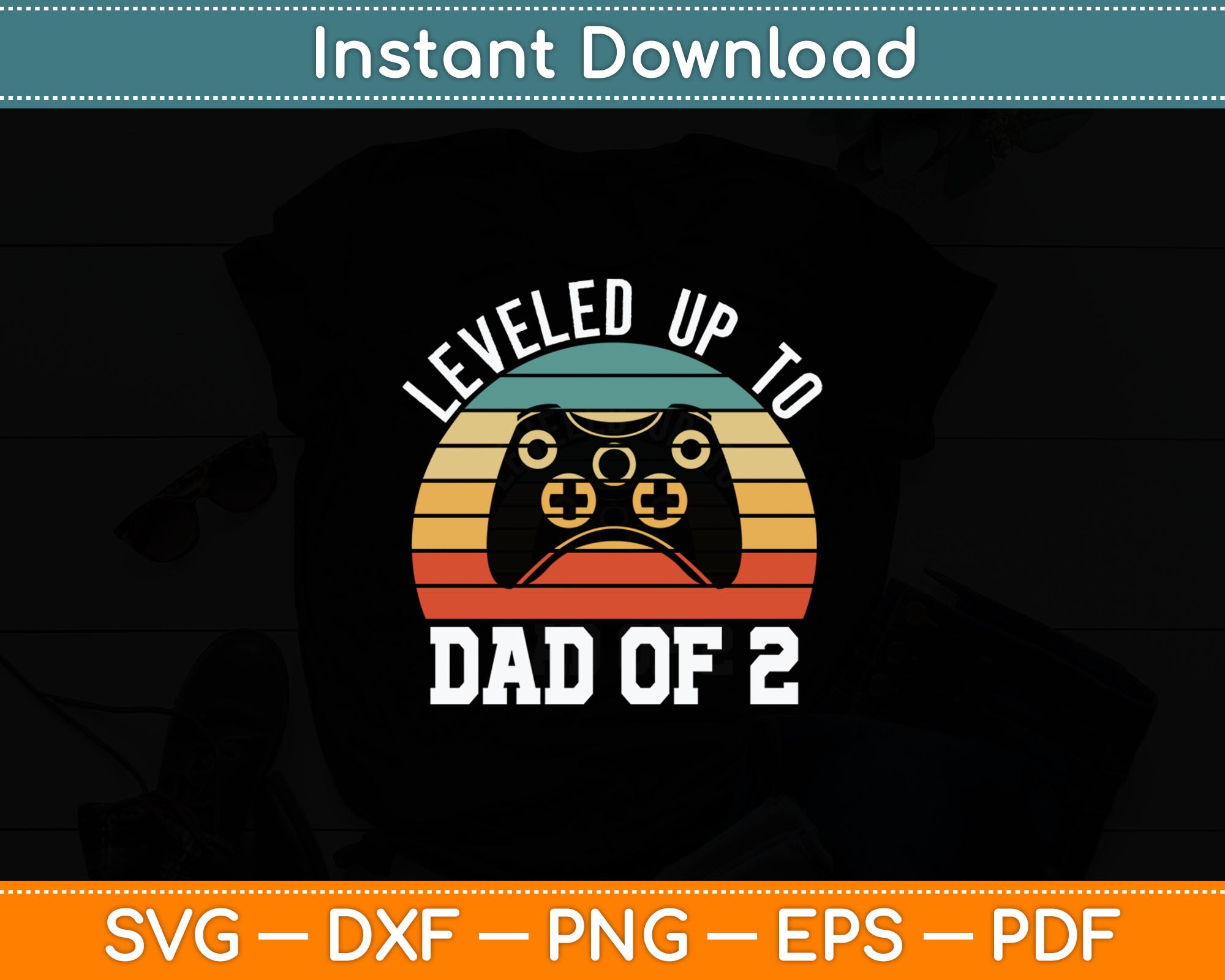Daddy Again Leveled Up To Dad of 2 Dad Svg Digital Cutting File ...