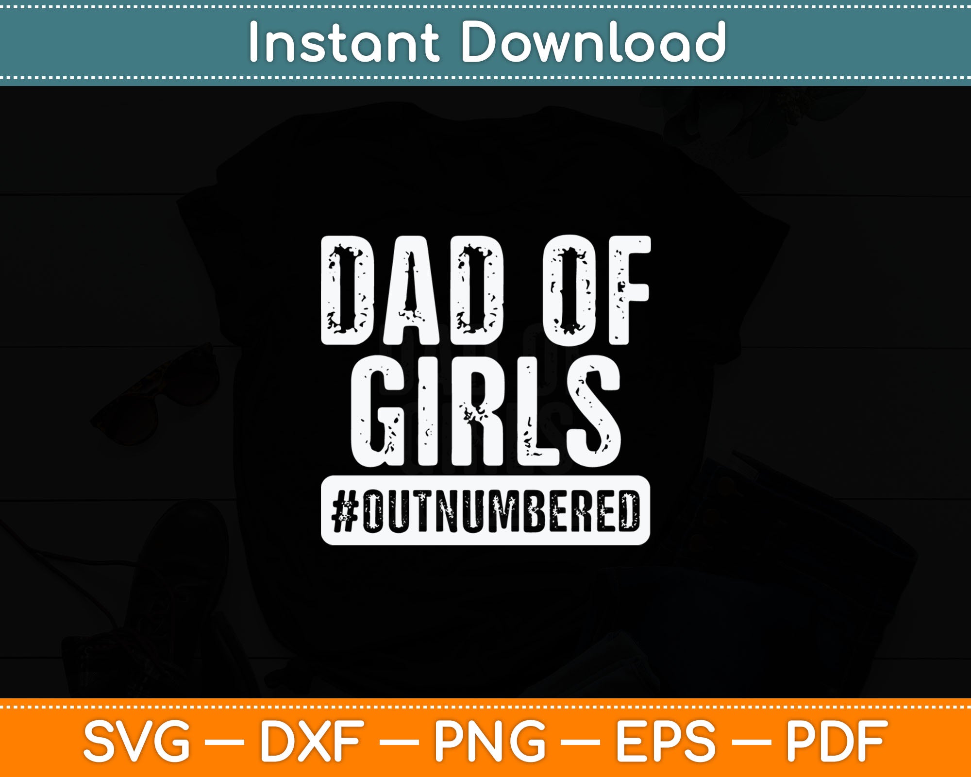 Dad of Girls Outnumbered Gift Father's Day Svg Digital Cutting File ...