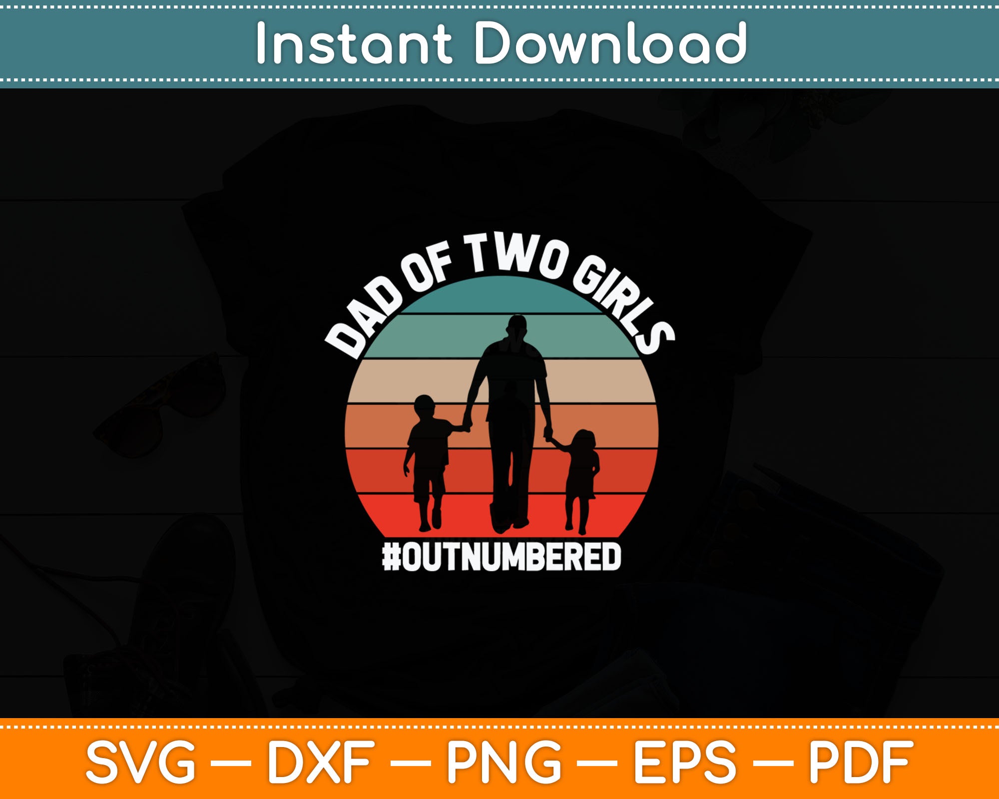 Dad of two Girls Outnumbered Retro 2 Daughters Father's Day Svg File ...