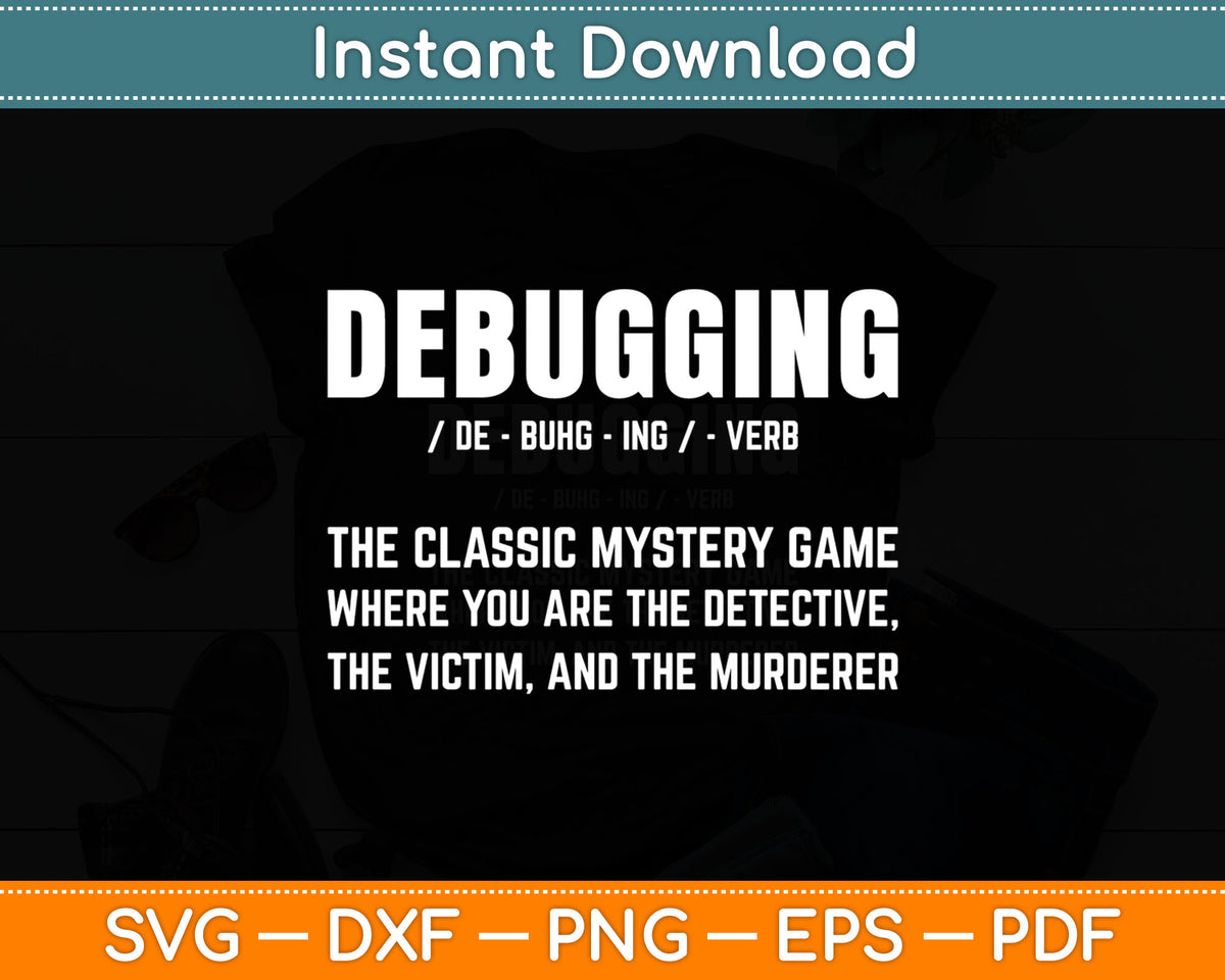 Debugging Debug-ing Definition Svg Digital Cutting File – artprintfile