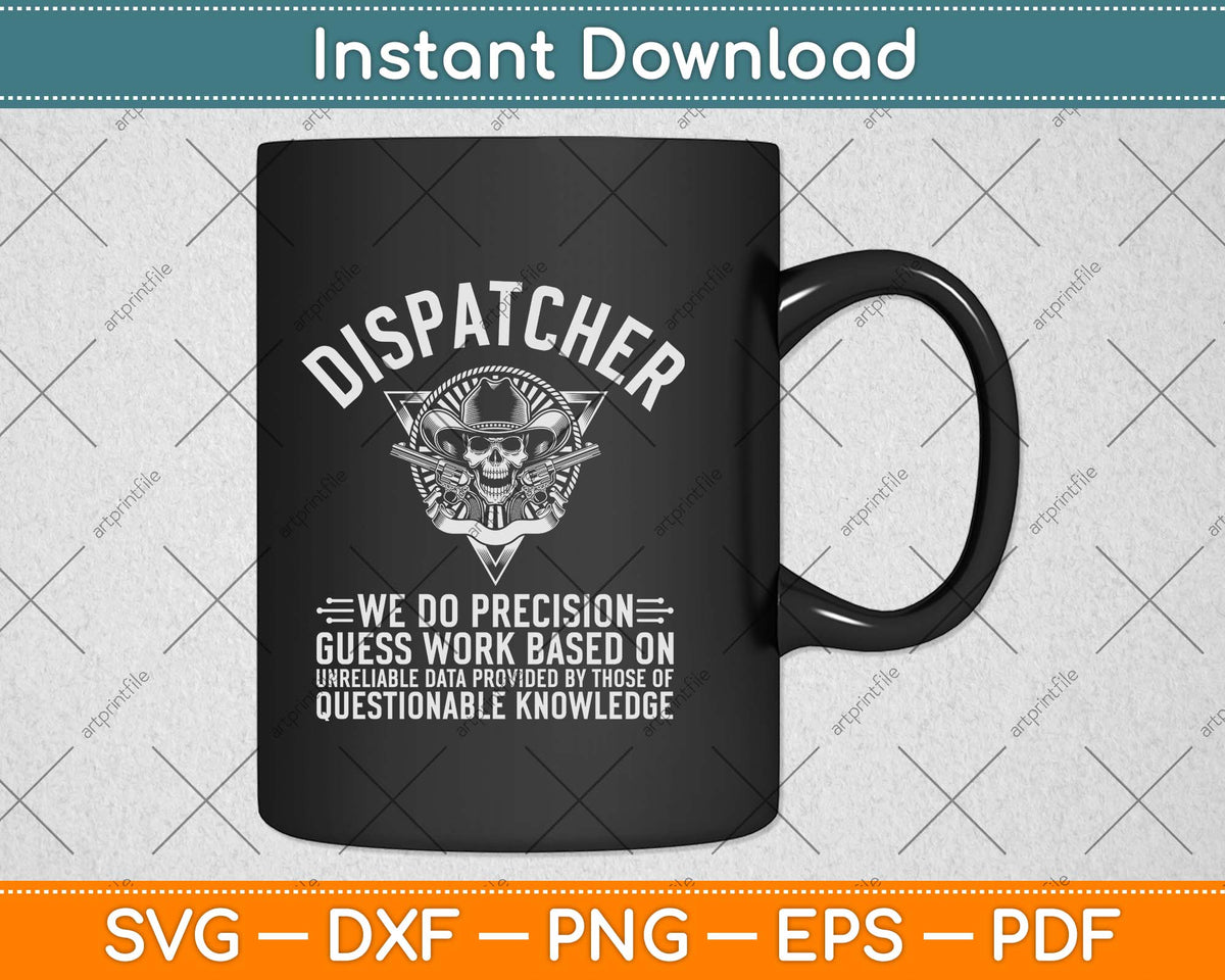 Dispatcher We Do Precision Funny 911 Dispatcher Svg Png Cutting File ...