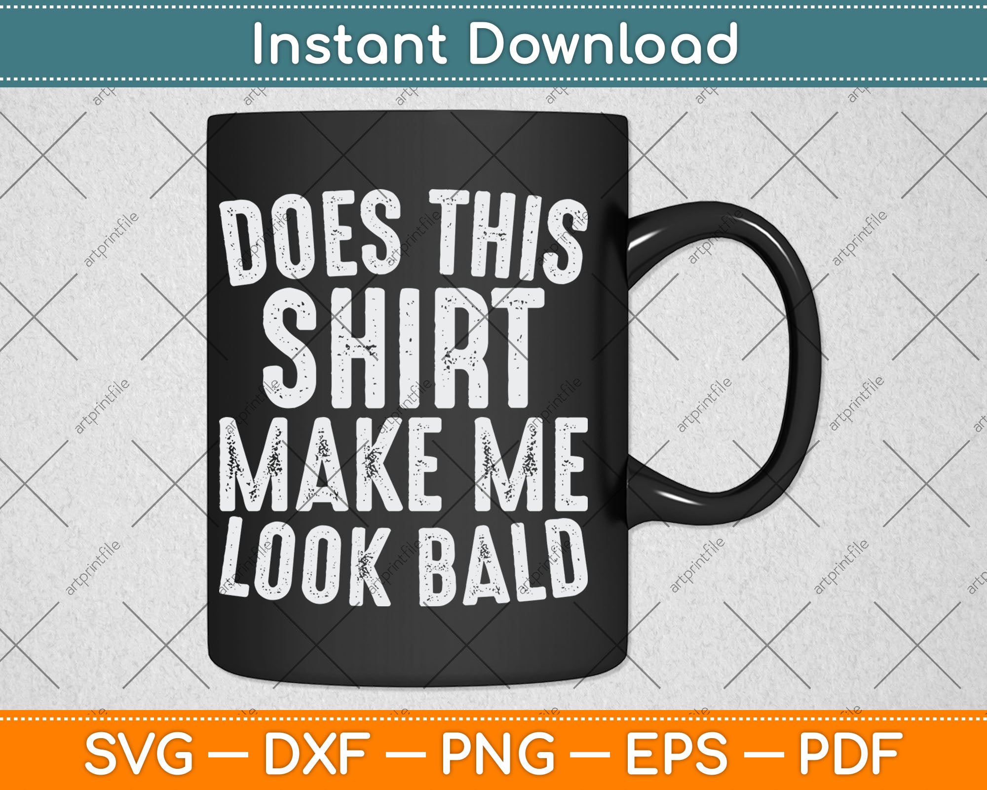 Does This Shirt Make Me Look Bald Funny Bald Head Svg Cutting File ...