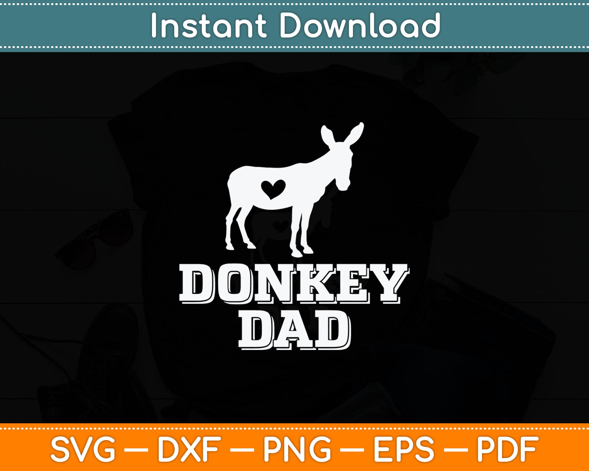 Donkey Dad - Donkey Gifts For Donkey Lovers Svg Digital Cutting File ...