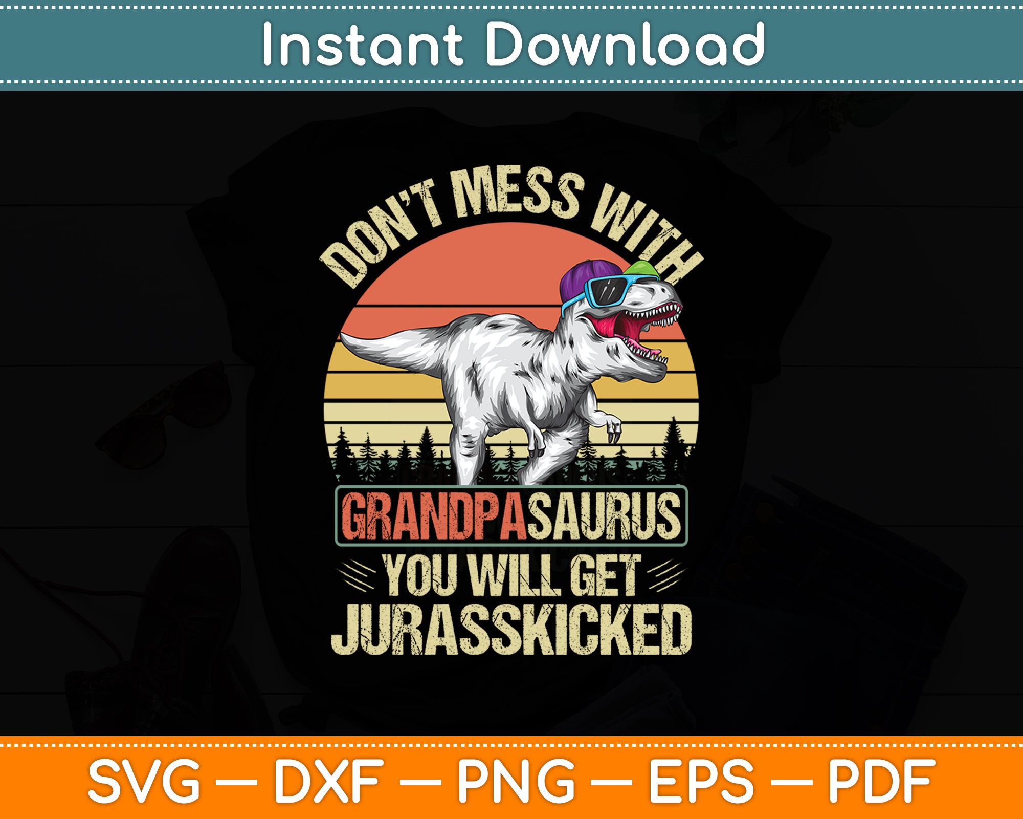 Dont Mess With Grandmasaurus You'll Get Jurasskicked Vintage Svg File ...