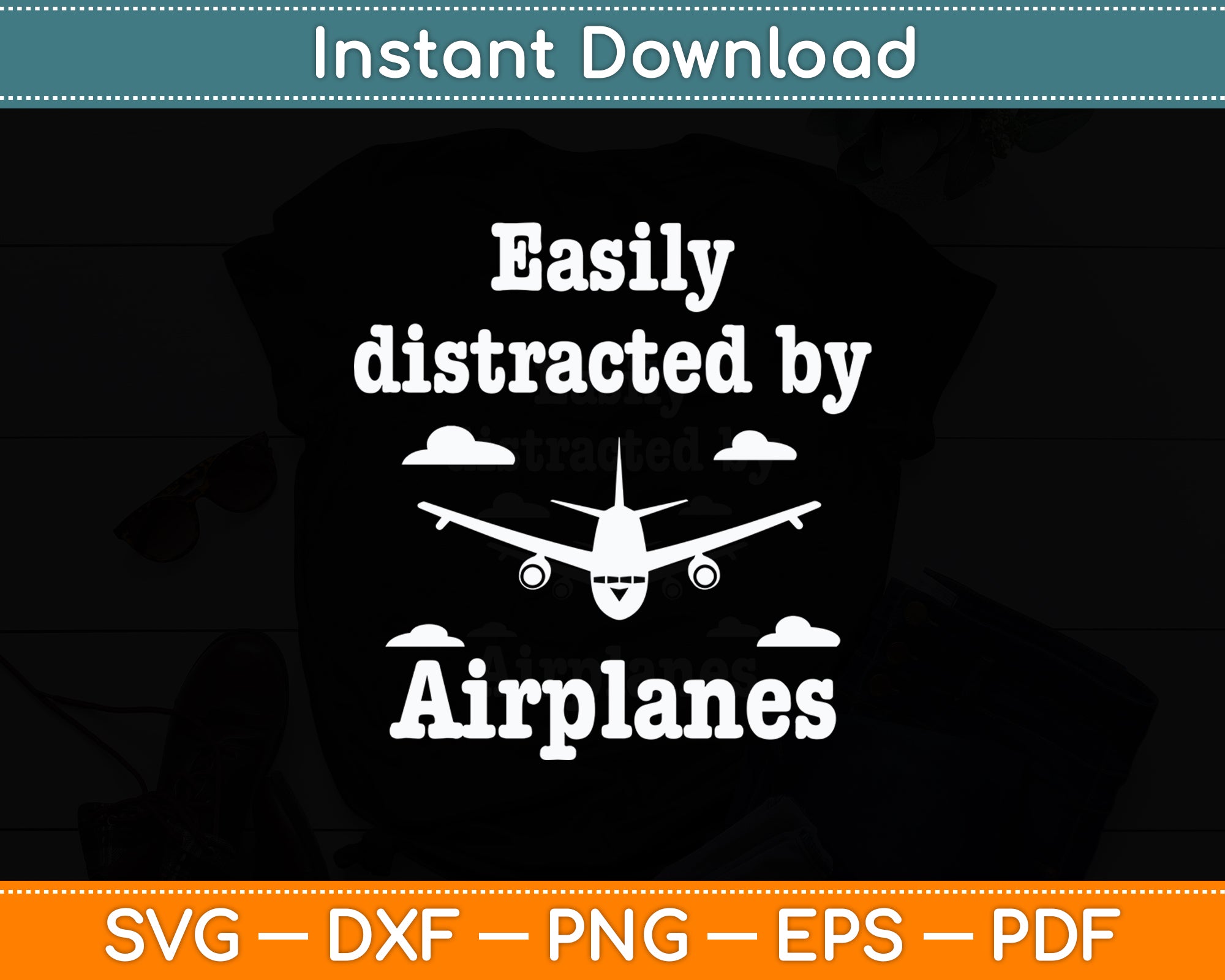 Easily Distracted By Airplanes Pilot Flying Funny Svg Cutting File ...