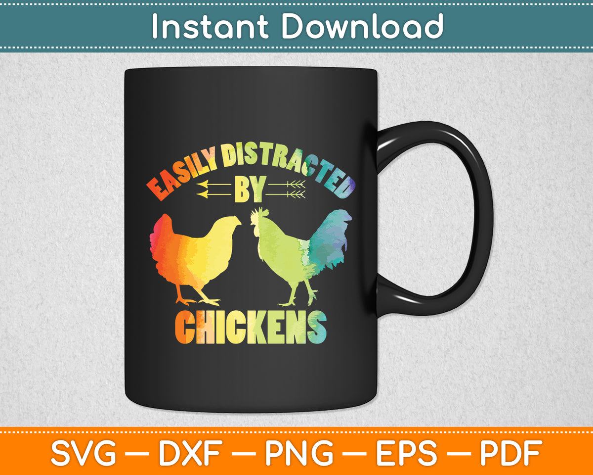 Easily Distracted By Chickens Chicken Lover Svg Digital Cutting File ...
