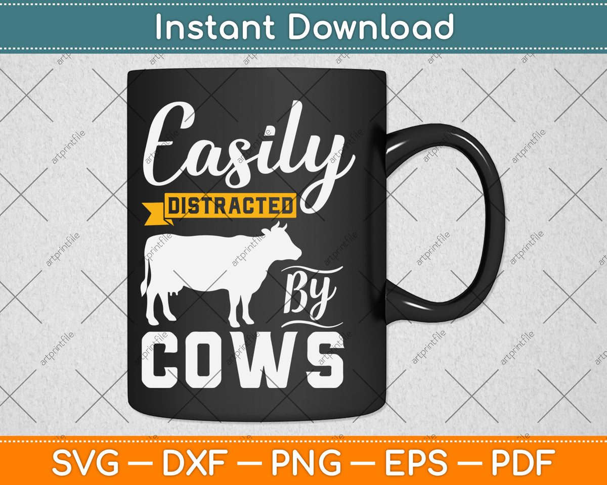 Easily Distracted By Cows - Funny Cow Farmers Svg Digital Cutting File ...