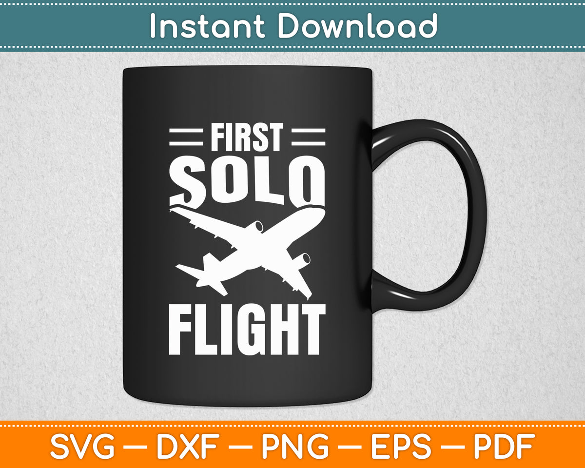 First Solo Flight Plane Aircraft Pilot Flight Svg Cutting File ...