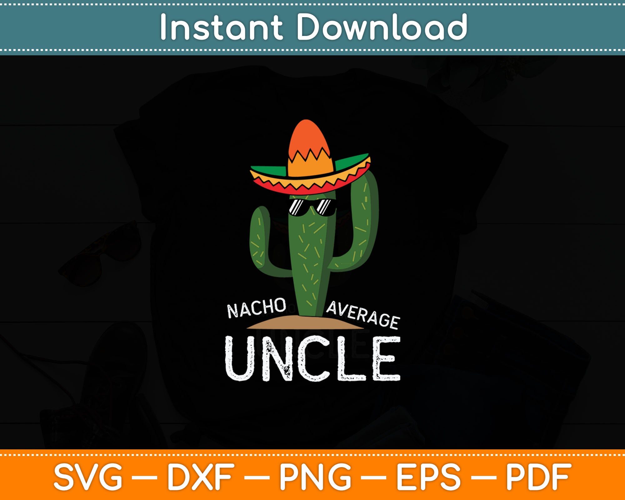 Fun Hilarious Uncle Joke Humor Funny Nacho Average Uncle Svg Cut File ...