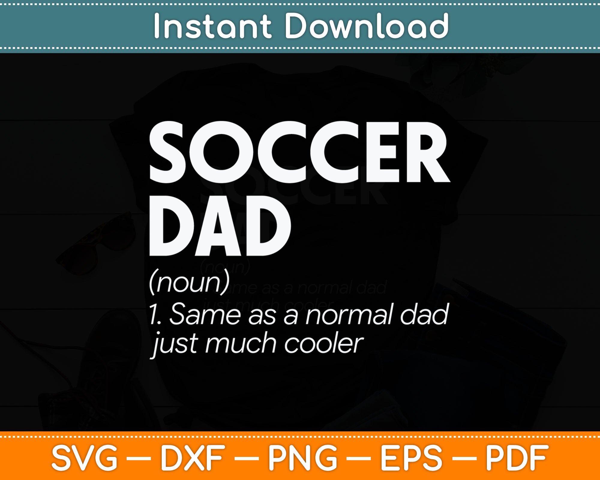 Funny Soccer Dad Definition Svg Digital Cutting File – artprintfile