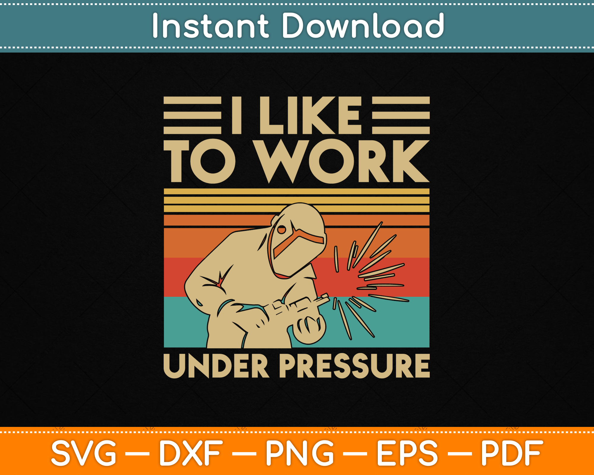 I Like To Work Under Pressure Welding SVG Digital Cutting File ...