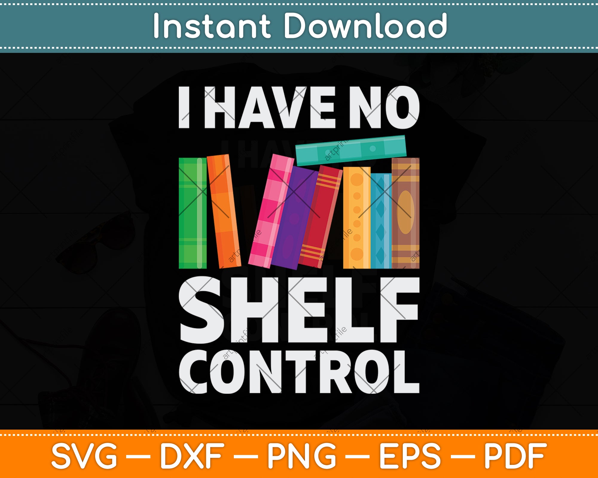 I Have No Shelf Control Funny Library Reading Lovers Svg Cutting File ...