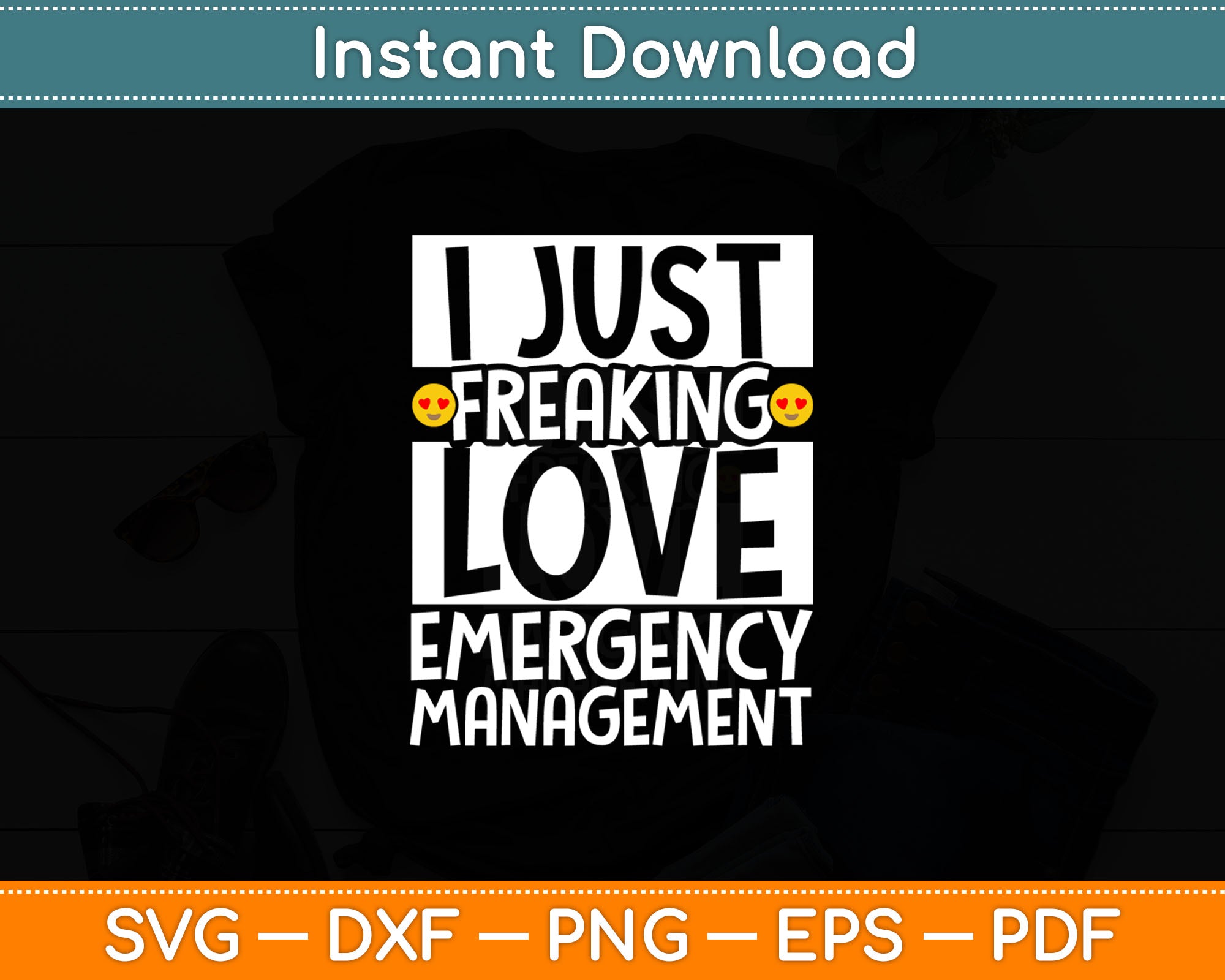 I Just Freaking Love Emergency Management Svg Digital Cutting File ...