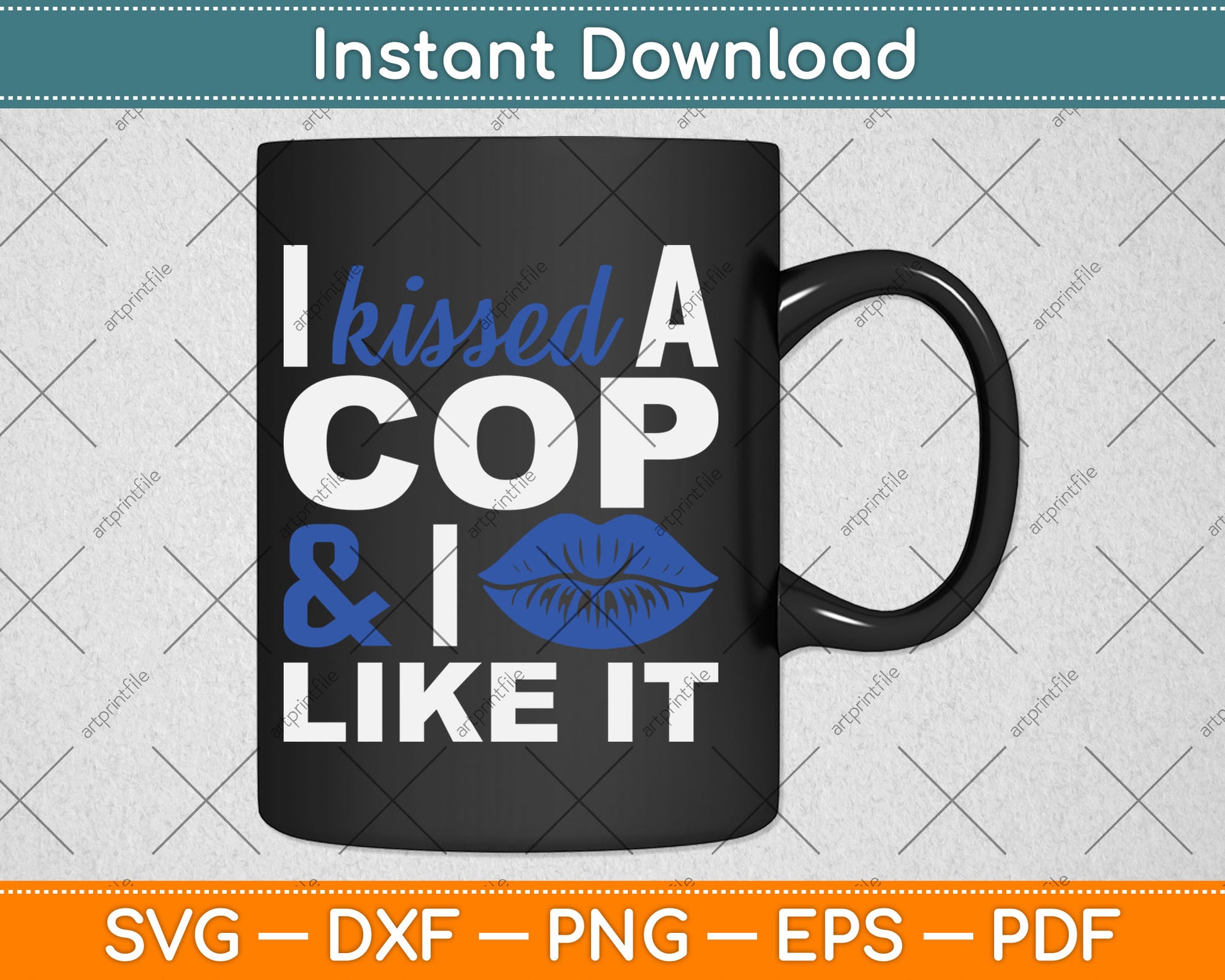 I Kissed A Cop Funny Police Officers Wife Girlfriend Gift Svg Cut File ...