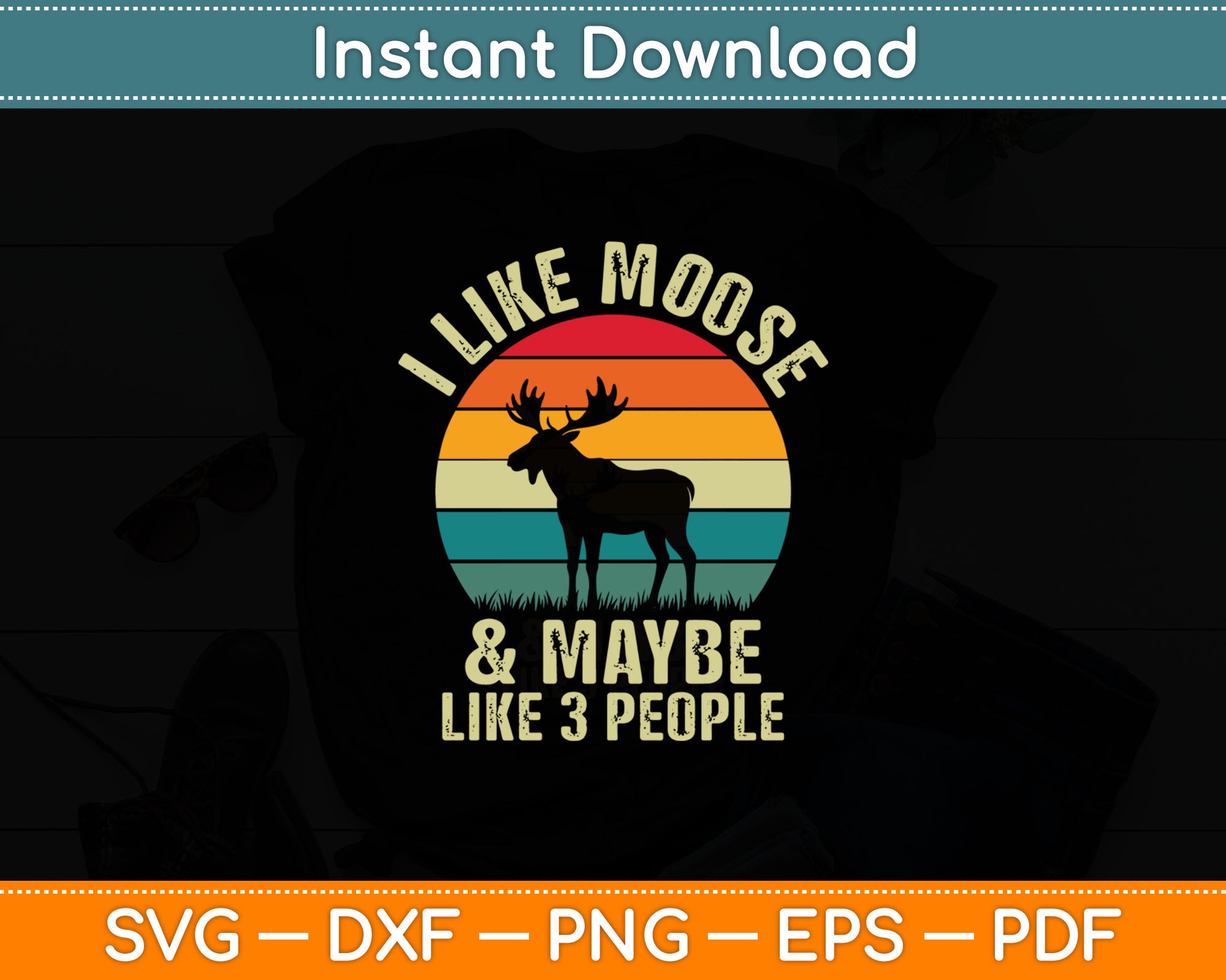 I Like Moose And Maybe Like 3 People Funny Moose Retro Svg Cut File ...
