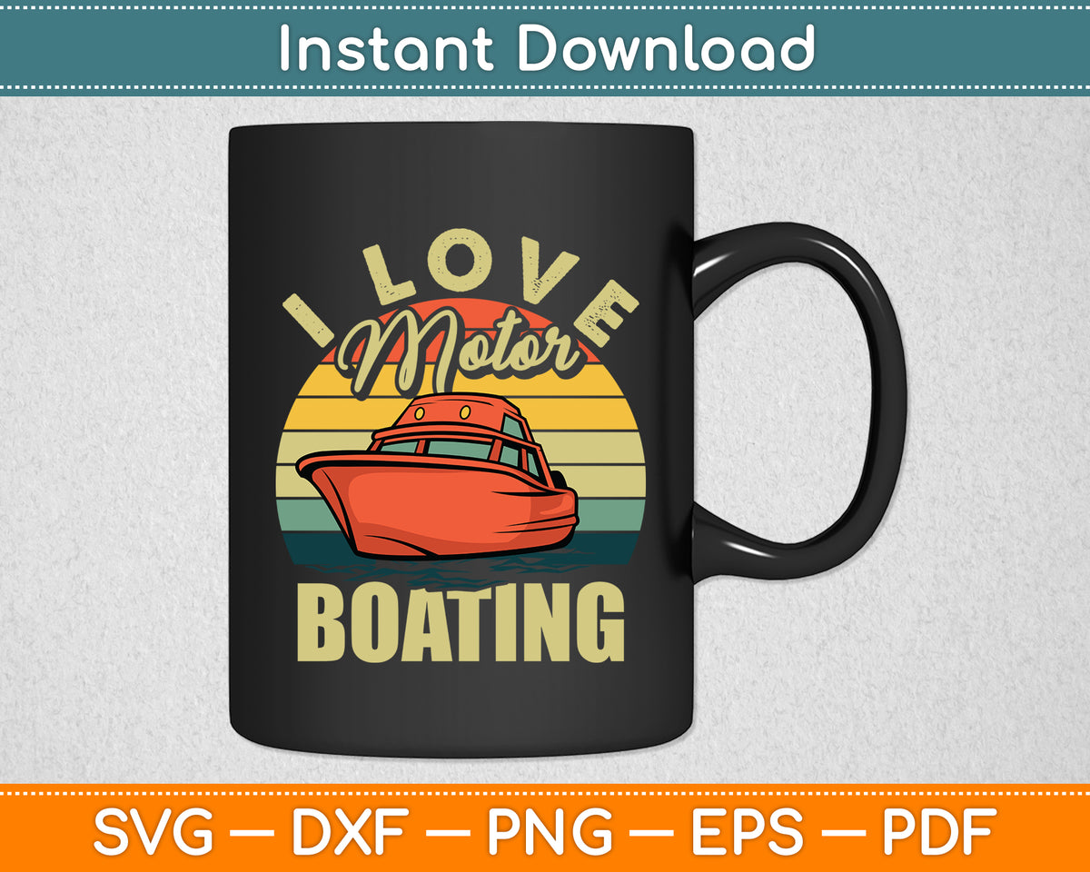 I Love Motor Boating Vintage Retro Boater Funny Svg Digital Cut File ...