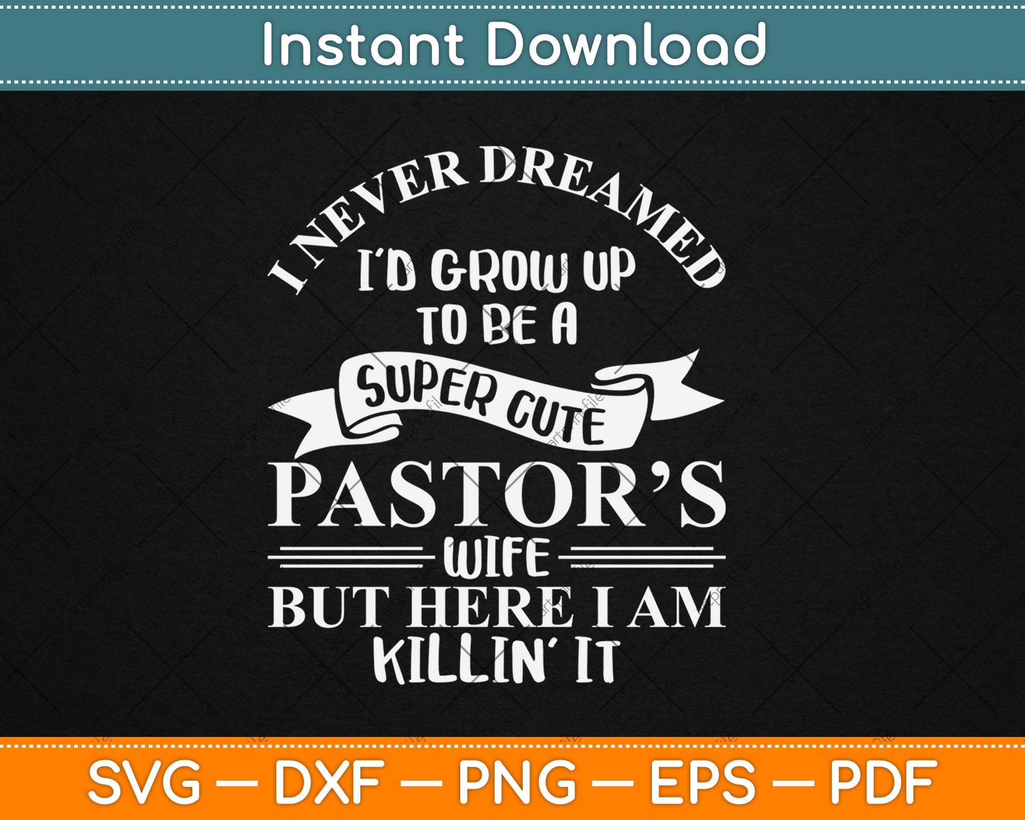 I Never Dreamed I'd Grow Up To Be A Super Cute Pastors Funny Svg File ...