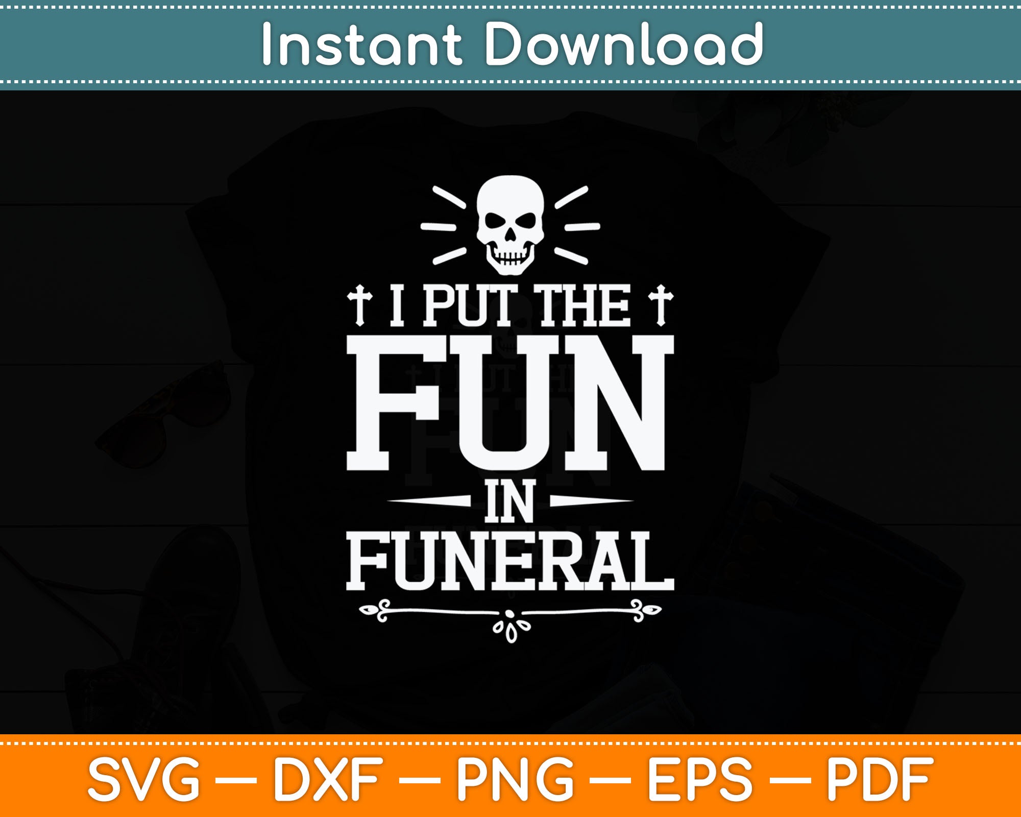 I Put The Fun In Funeral Mortician Embalmer Funeral Director Svg File ...