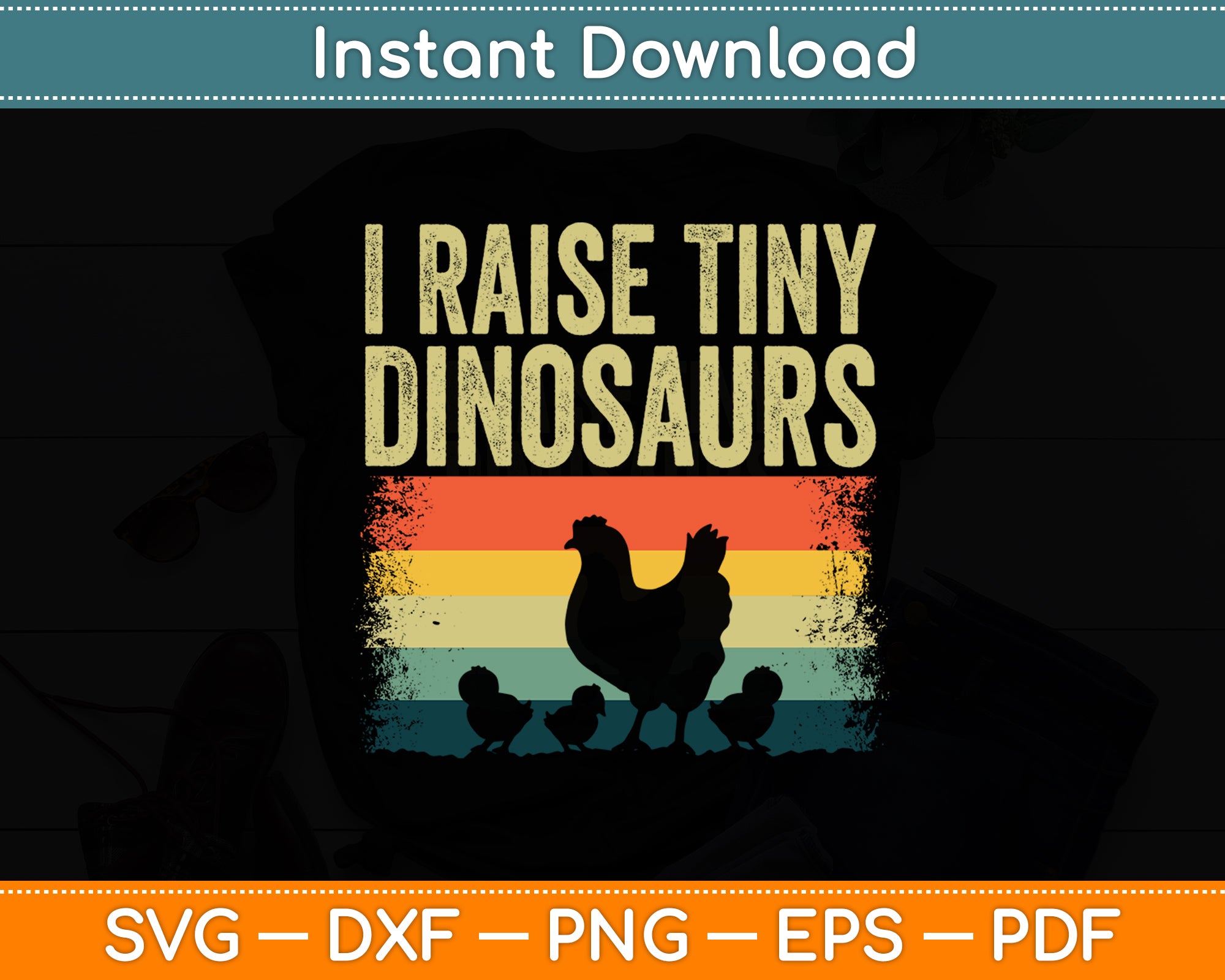 I Raise Tiny Dinosaurs Rooster Chicken Farmer Lovers Svg Cutting File ...
